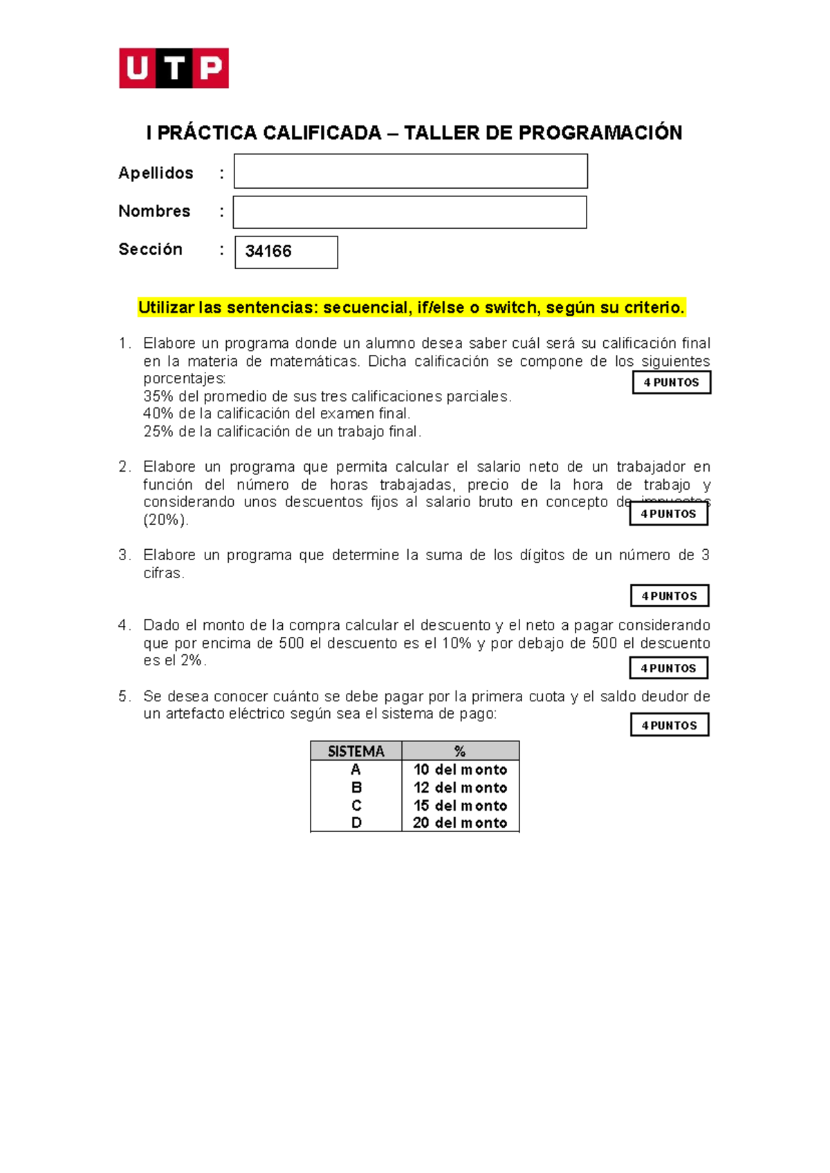 UTP-PC1- Taller DE Programacion n - I PRÁCTICA CALIFICADA – TALLER DE PROGRAMACIÓN Apellidos ...