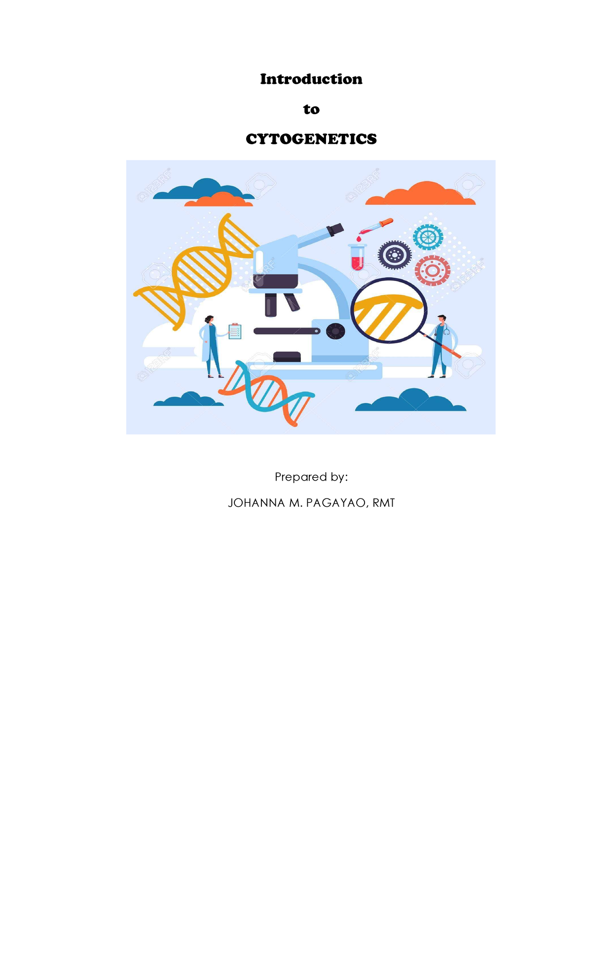 Cytogen - Introduction to CYTOGENETICS Prepared by: JOHANNA M. PAGAYAO ...