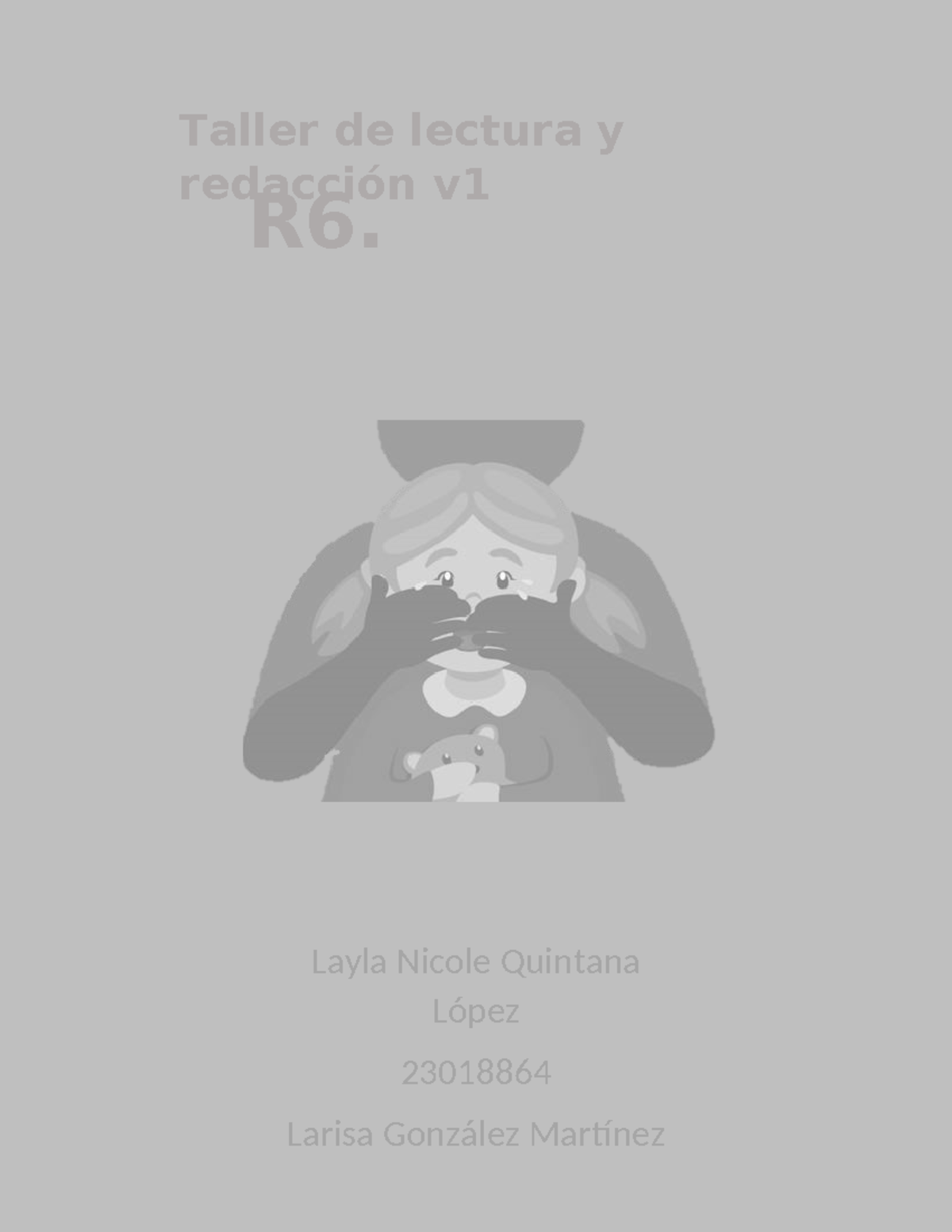 Quintana Layla R6 U2 - Layla Nicole Quintana López 23018864 Larisa González Martínez Taller de ...