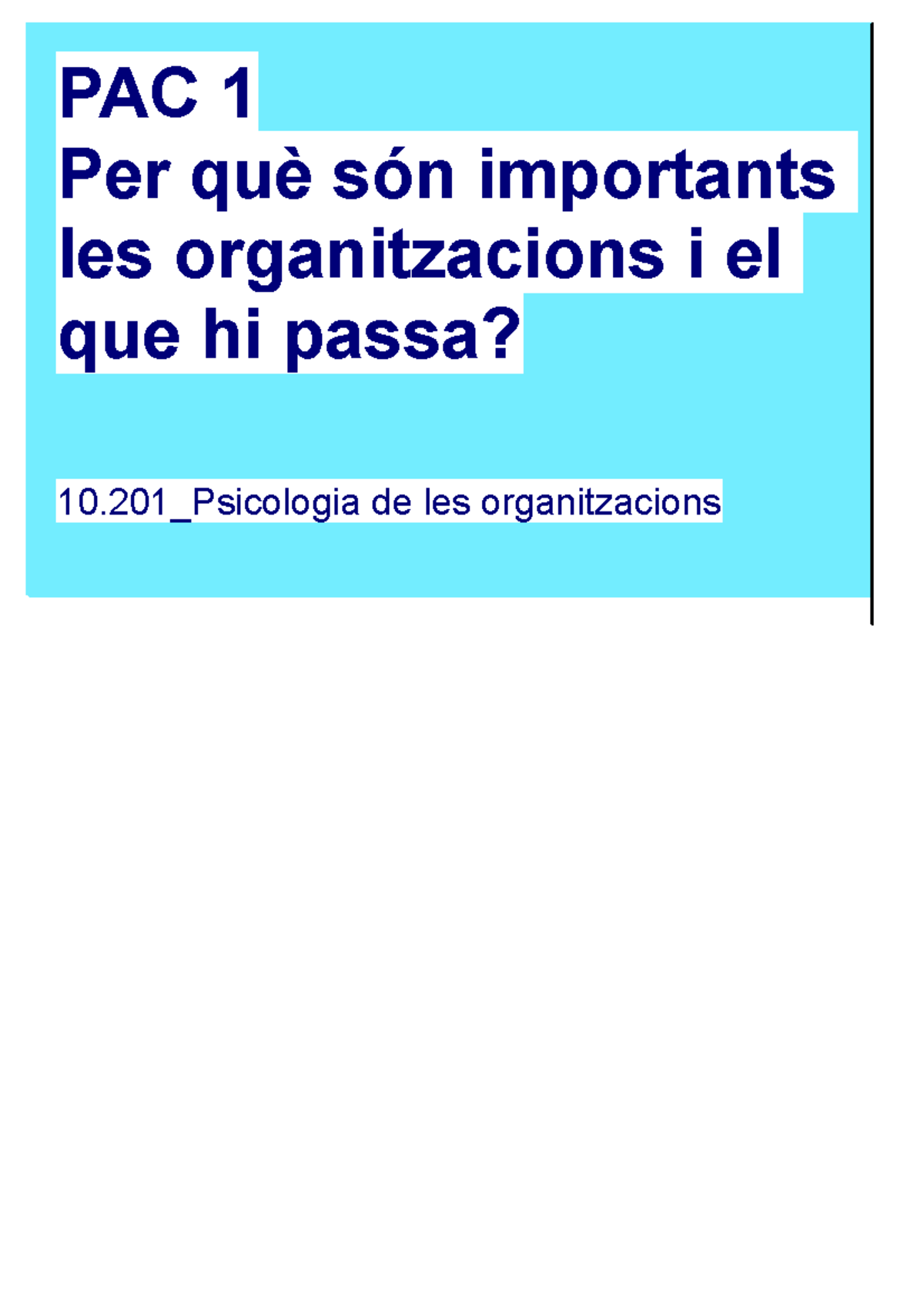 Plantilla Lliurament PAC1 - PAC 1 Per què són importants les organitzacions i el que hi passa ...