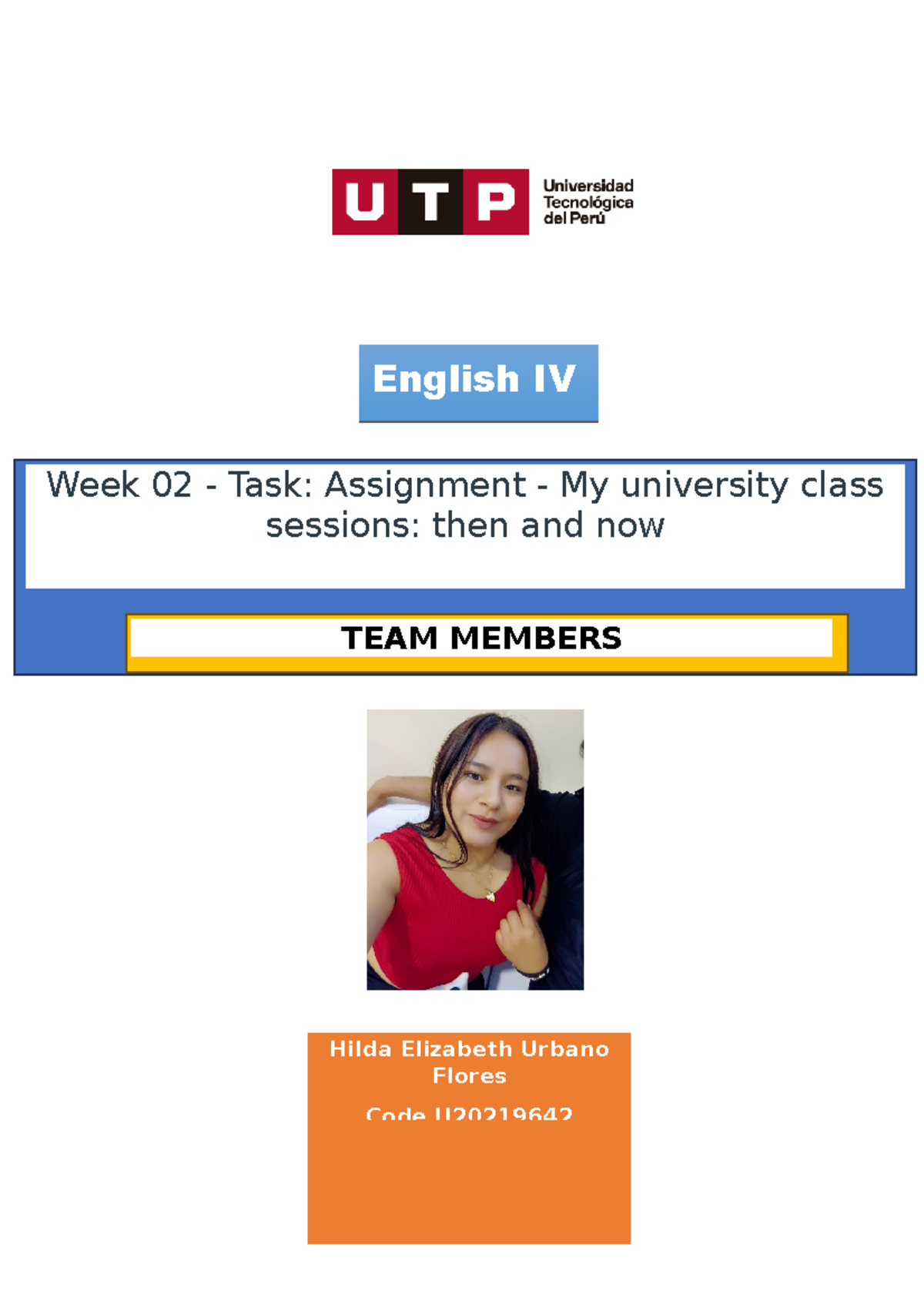 Trabajo Semana 02 - English IV Week 02 - Task: Assignment - My university class sessions: then ...