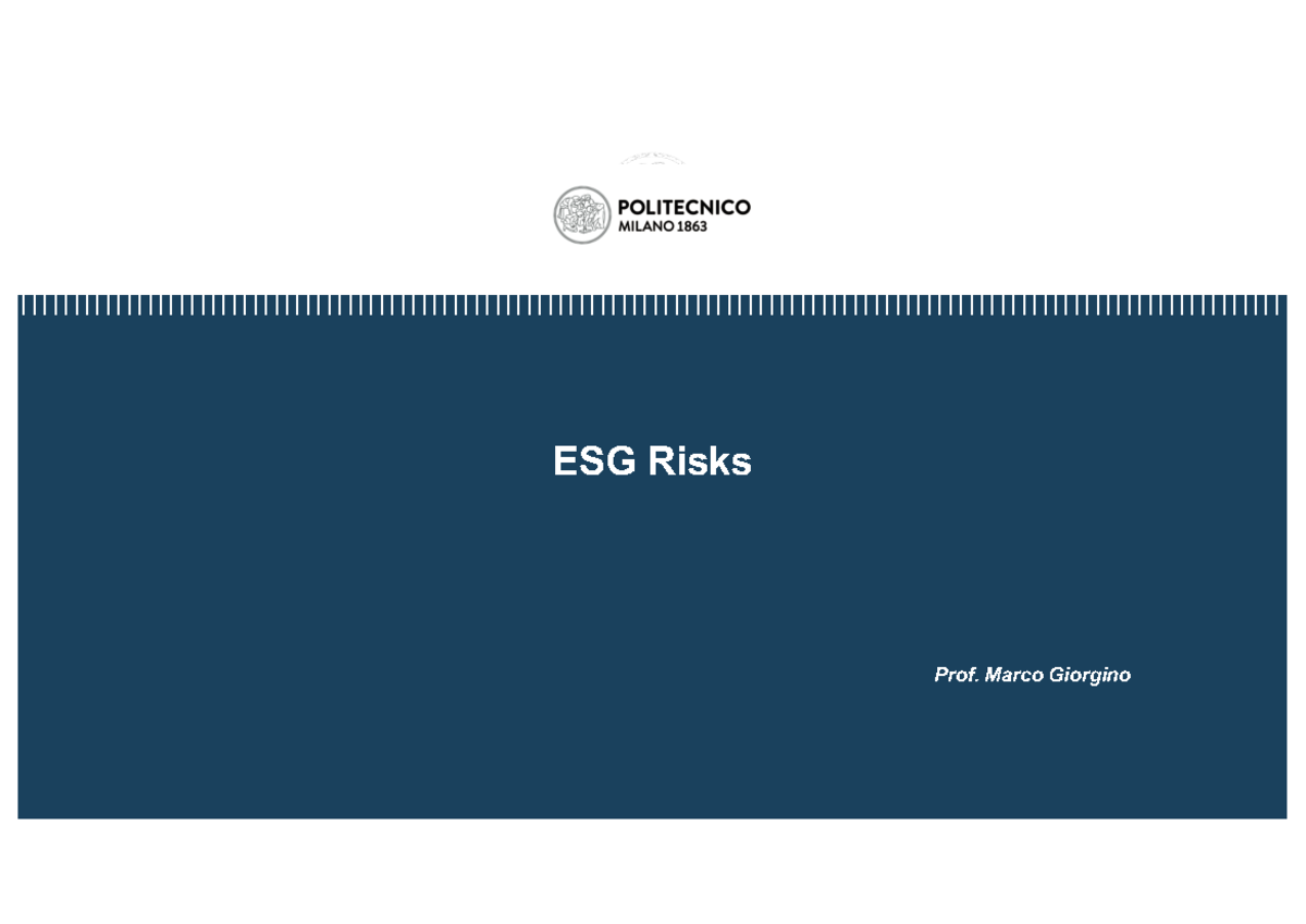 ESG Risks Management - Prof. Marco Giorgino ESG Risks Definition of ESG ...