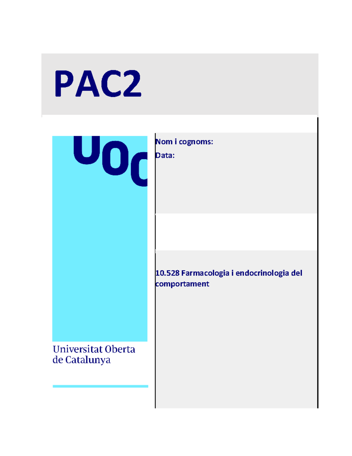 PAC2 enunciats i solucions - PAC Nom i cognoms: Data: 10 Farmacologia i endocrinologia del - Studocu