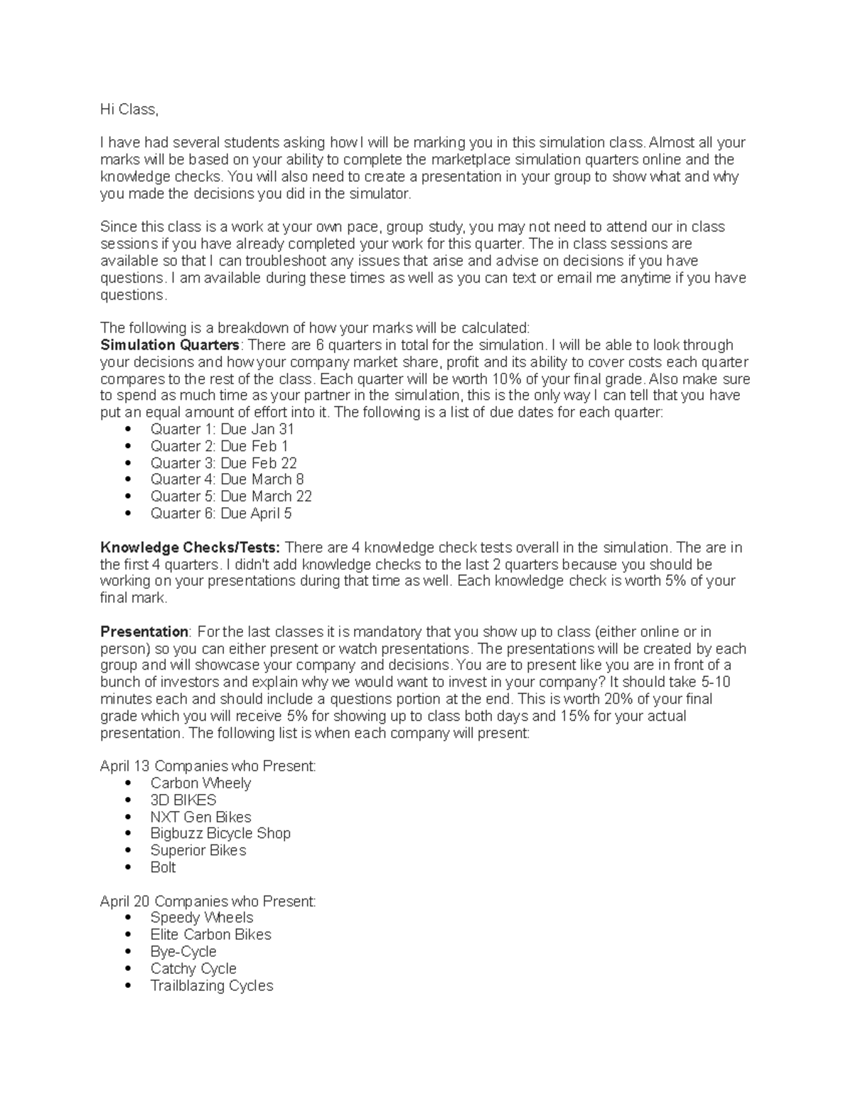 Simulation Class Due Dates and Schedule - Hi Class, I have had several ...