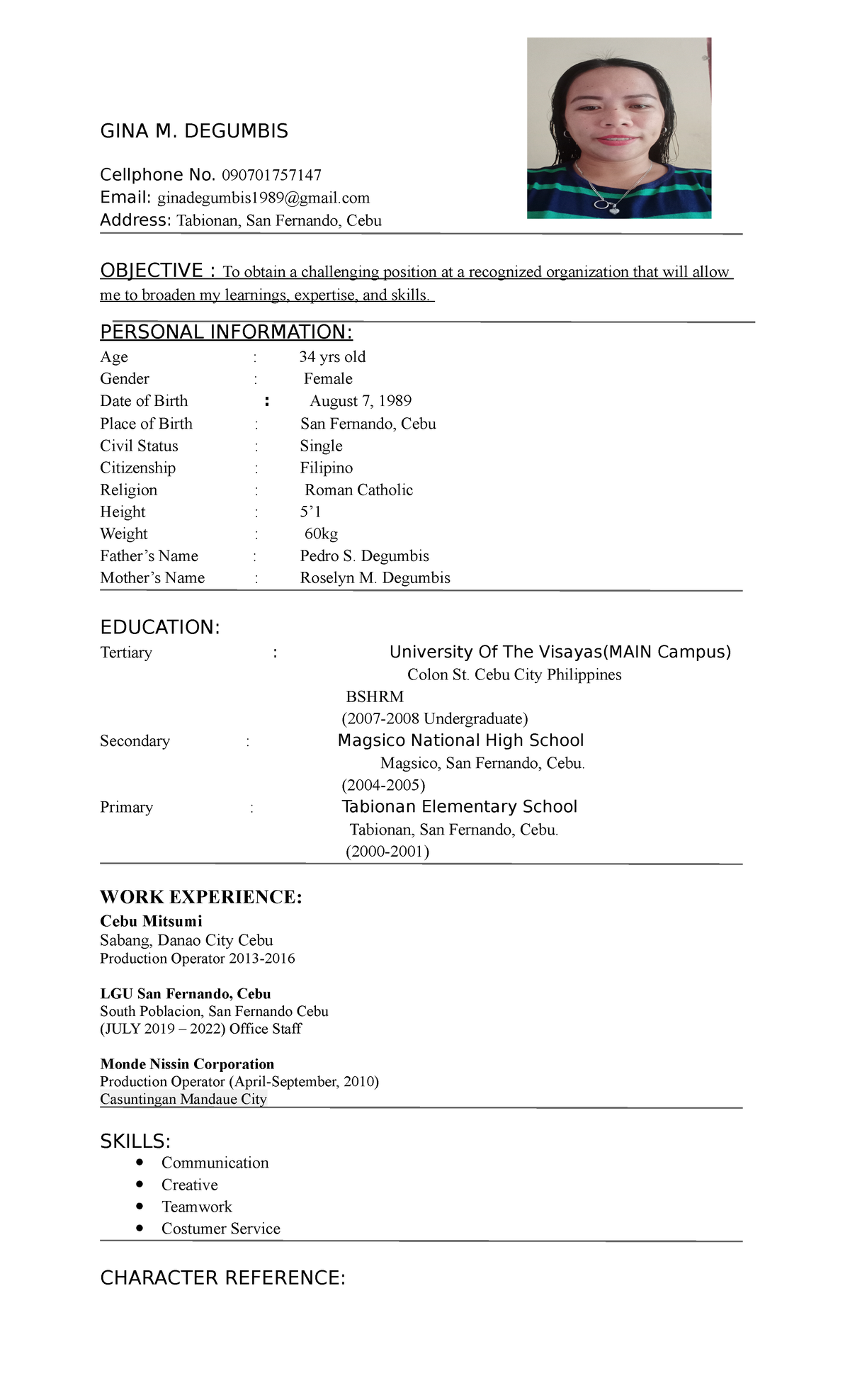 Gina-resume - formal resume - GINA M. DEGUMBIS Cellphone No. 090701757147 Email: - Studocu