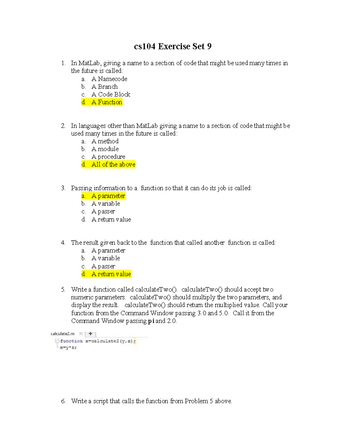 CS 104 Lab 9 - n/a - cs104 Exercise Set 9 1. In MatLab, giving a name to a section of code that ...