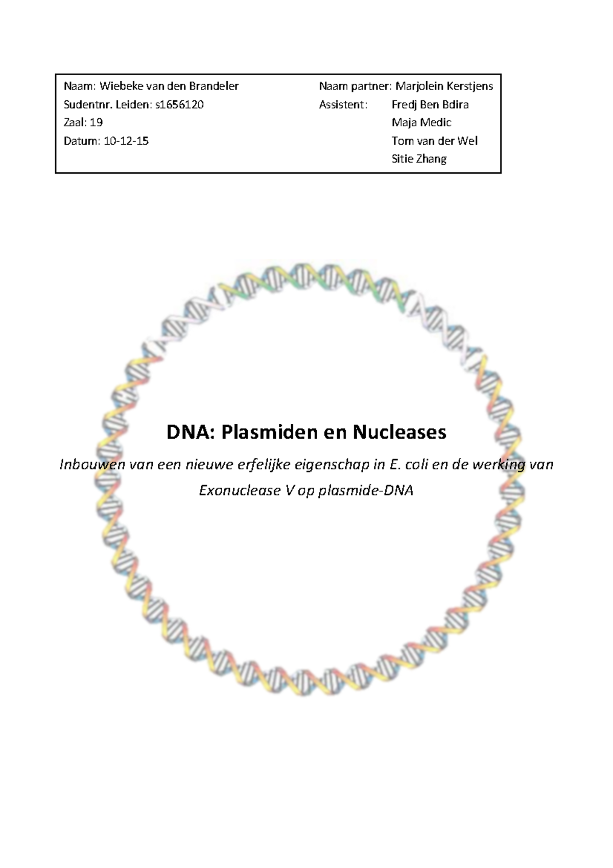 DNA: Plasmiden en Nucleases - DNA: Plasmiden en Nucleases Inbouwen van ...