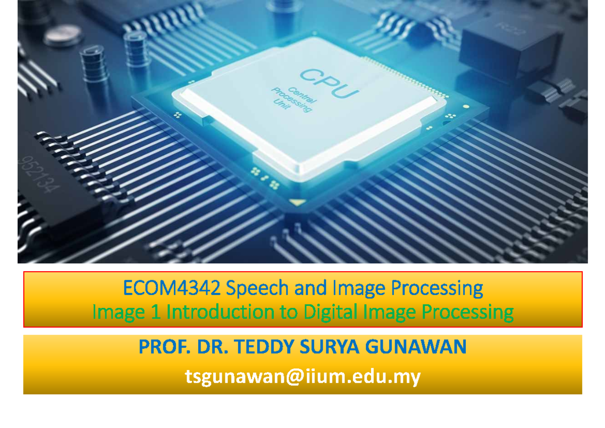 ECOM4342Image 1 - Slide notes - ECOM4342 Speech and Image Processing ...
