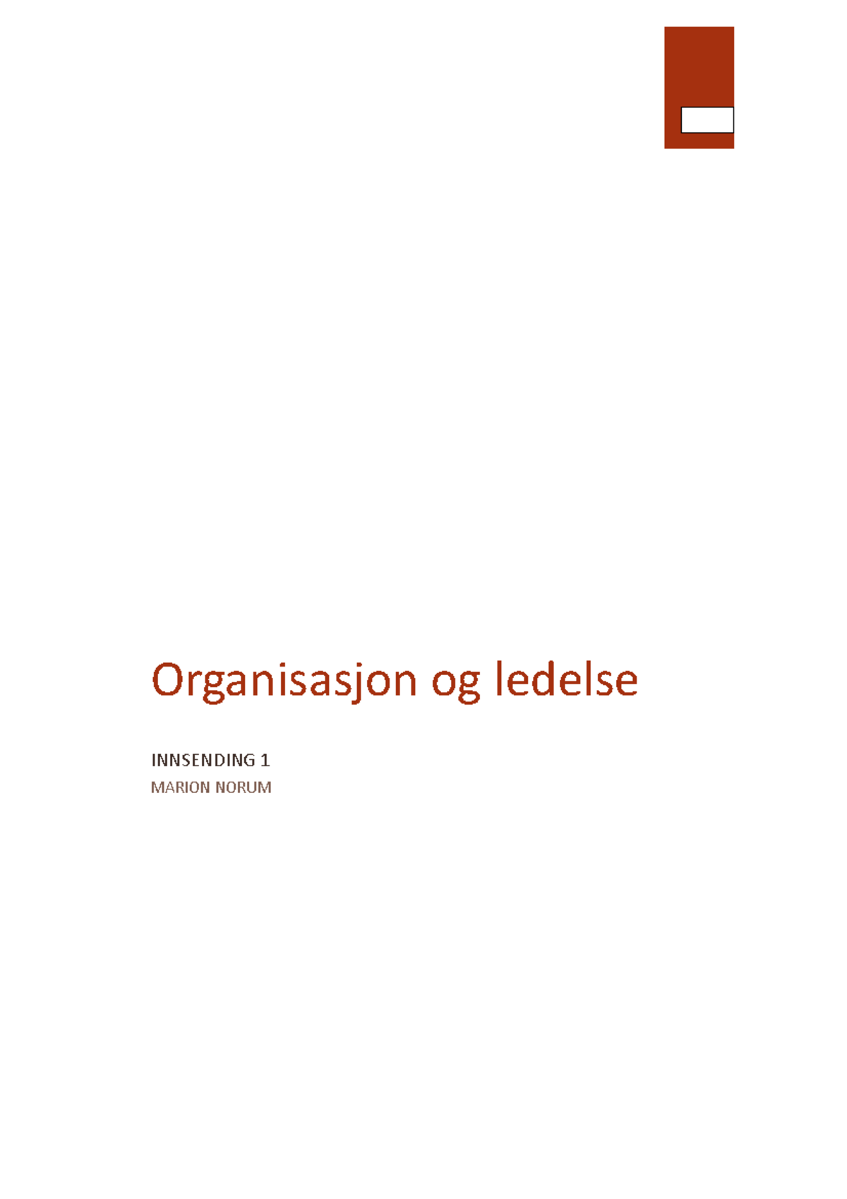 Organisasjon og ledelse - innsending 1 - Organisasjon og ledelse INNSENDING 1 MARION NORUM - Studocu