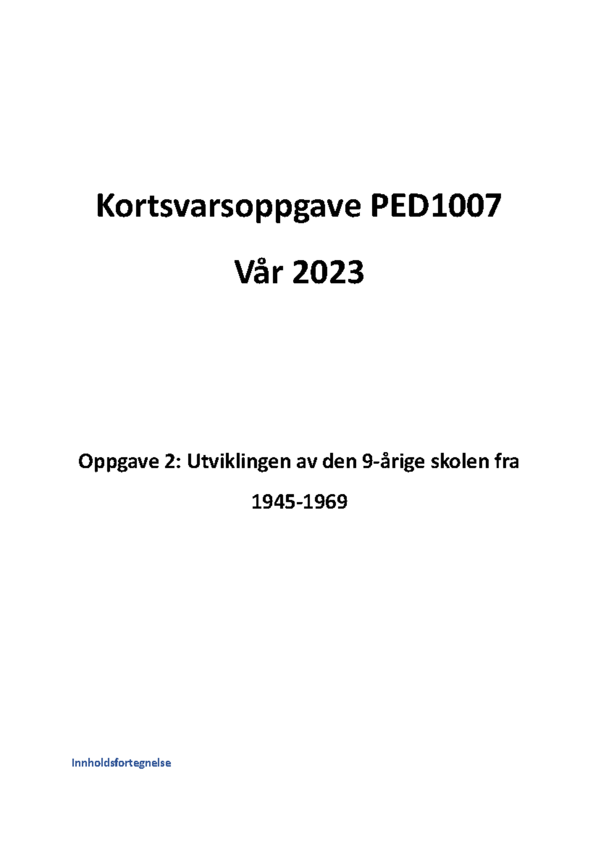 Semesteroppgave Ped 1007 - Kortsvarsoppgave PED Vår 2023 Oppgave 2: Utviklingen av den 9-årige ...