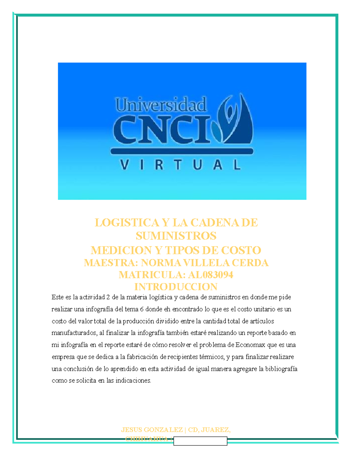 Logistcia 2 - LOGISTICA AC 2 - MAESTRA: NORMA VILLELA CERDA MATRICULA ...