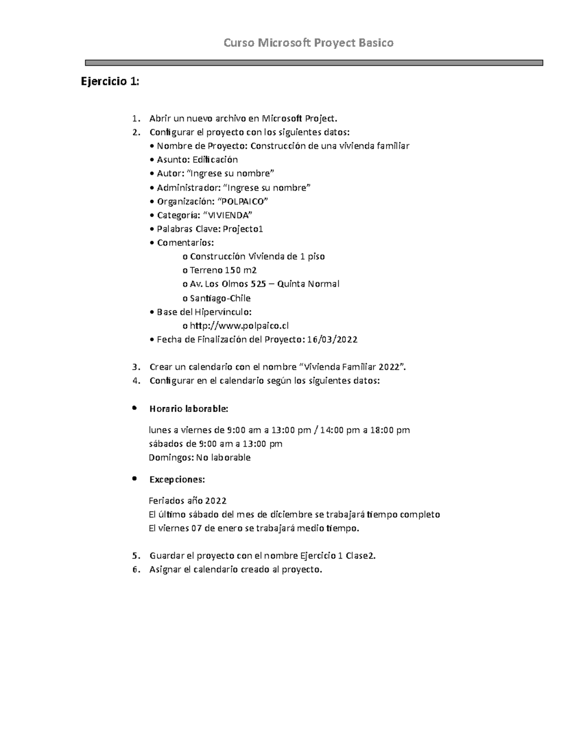 Ejercicios Clase 2 MICROSOFT PROJECT - Curso Microsoft Proyect Basico Ejercicio 1: Abrir un ...