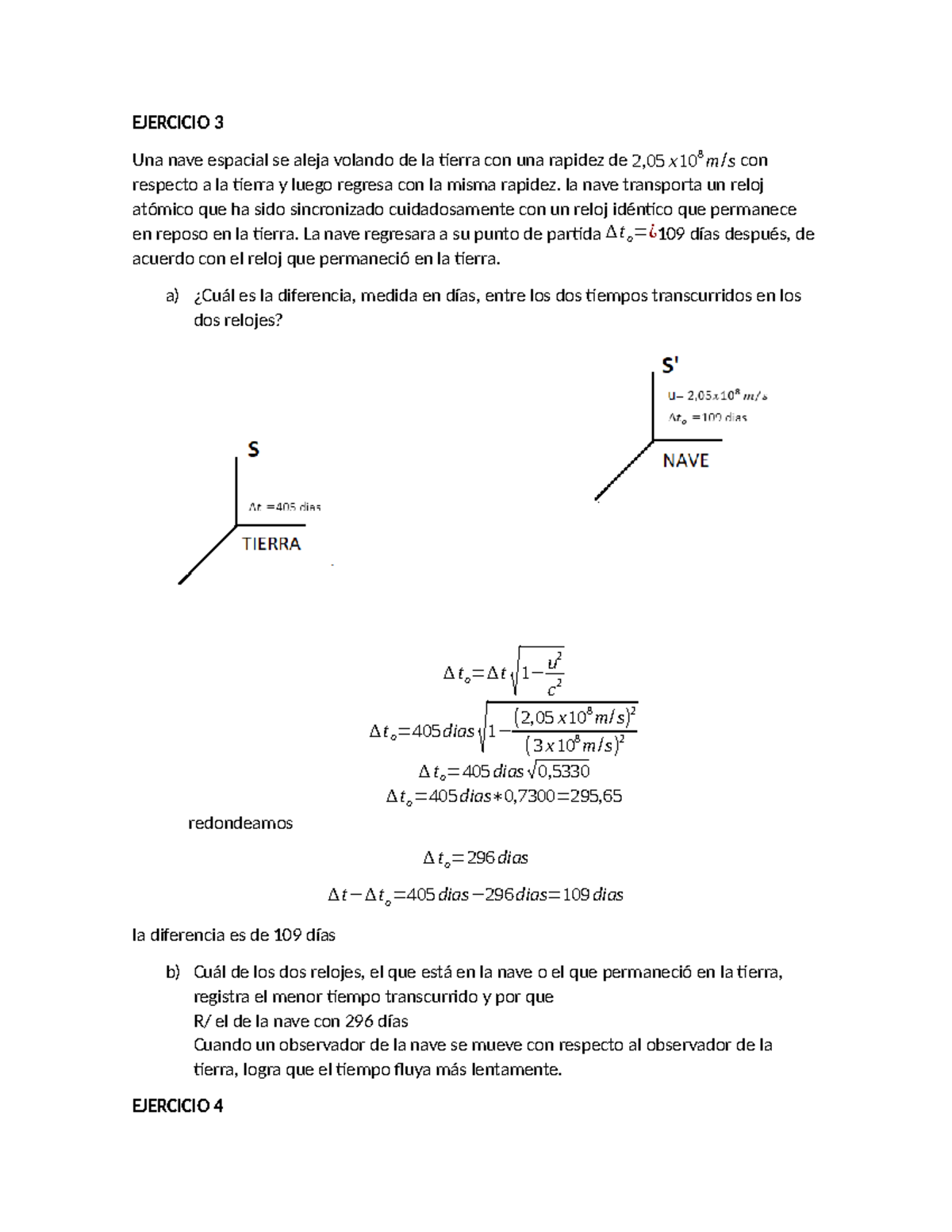 Edgar Alexander Ejercicio 3-4 y 5 - EJERCICIO 3 Una nave espacial se ...