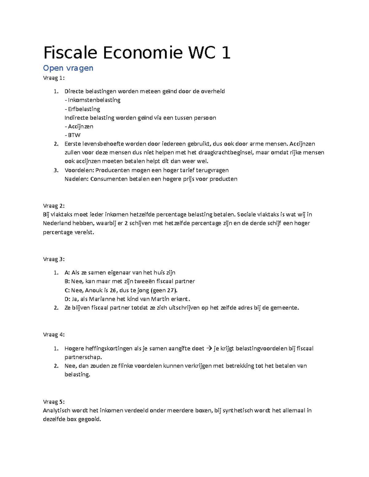 Fiscale Economie WC 1 - uitwerkingen wc1 - Fiscale Economie WC 1 Open vragen Vraag 1: 1. Directe ...