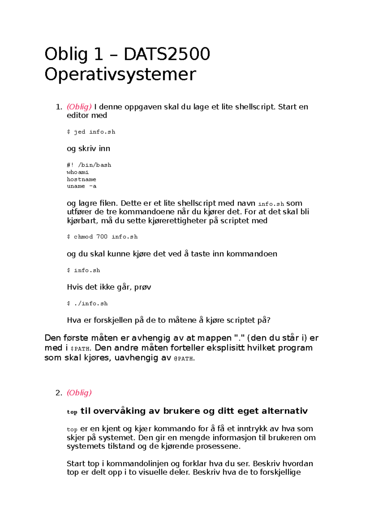 Oblig 1 operativsystemer - Oblig 1 – DATS Operativsystemer (Oblig) I denne oppgaven skal du lage ...