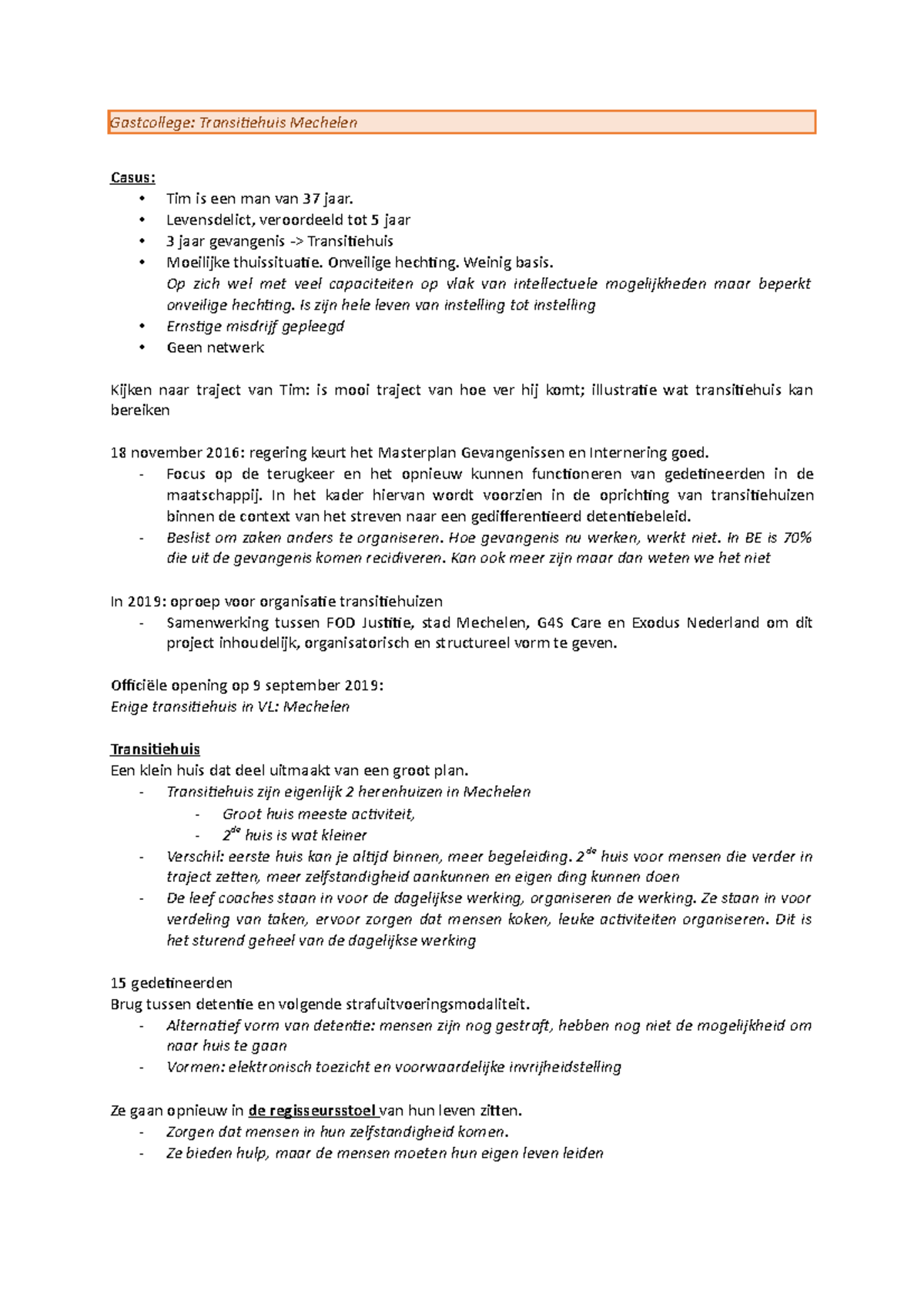 Gastcolleg Transisitehuizen - Gastcollege: Transitiehuis Mechelen Casus: - Tim is een man van 37 ...