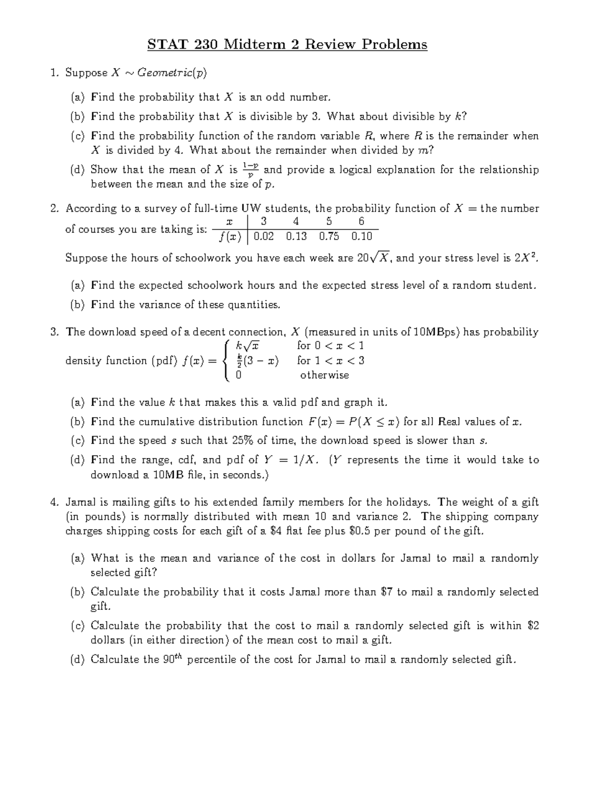 Midterm 2 Review F23 STAT230 - STAT 230 Midterm 2 Review Problems Suppose X ∼ Geometric(p) (a ...