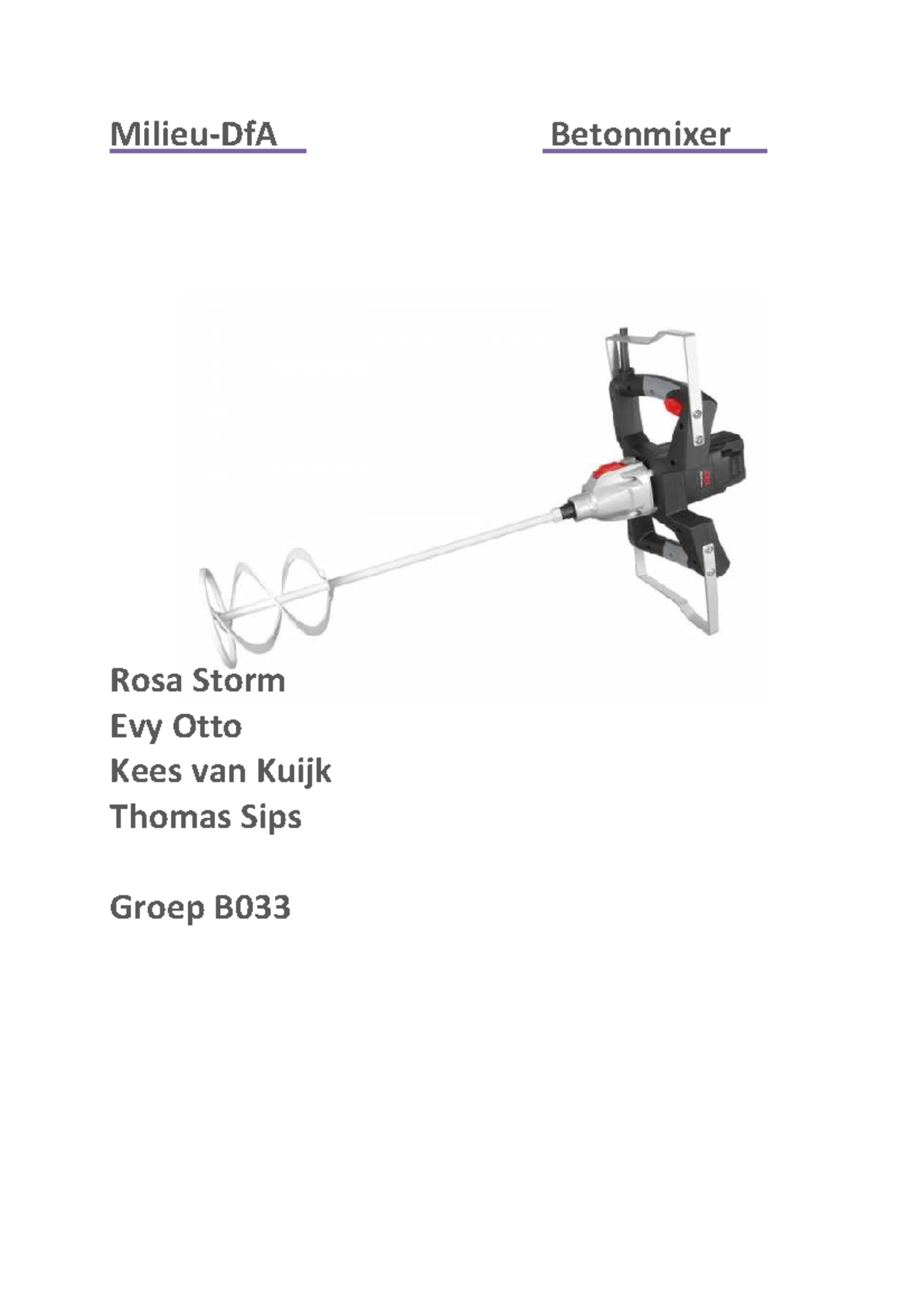 Voorbeeld verslag milieu project - Cijfer 6 - Milieu-DfA Betonmixer ...