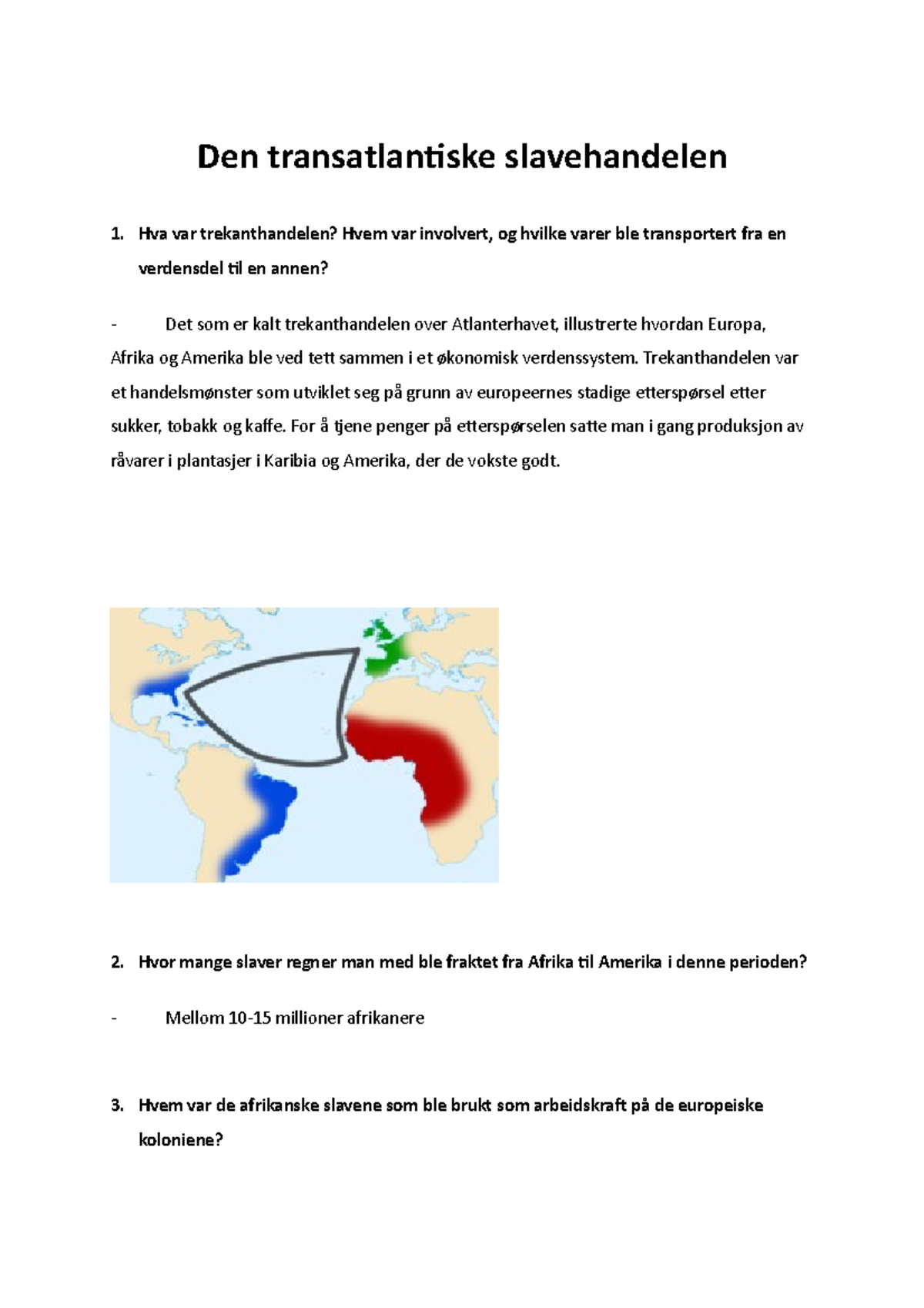 Historie lekse uke 19-20 - Den transatlantiske slavehandelen Hva var ...