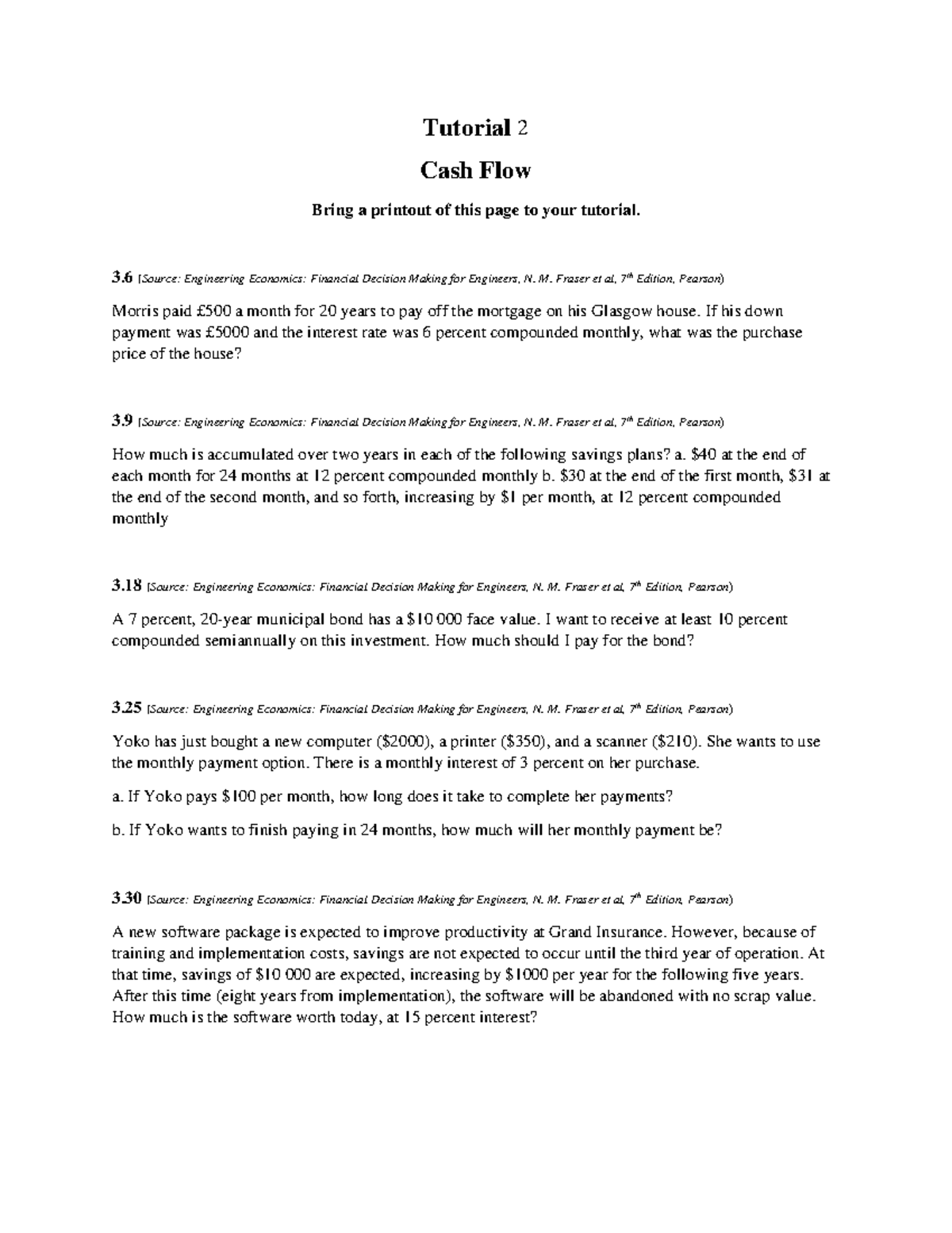 Tutorial 2 - Questions - Tutorial 7 Cash Flow Bring a printout of this page to your tutorial. 3 ...