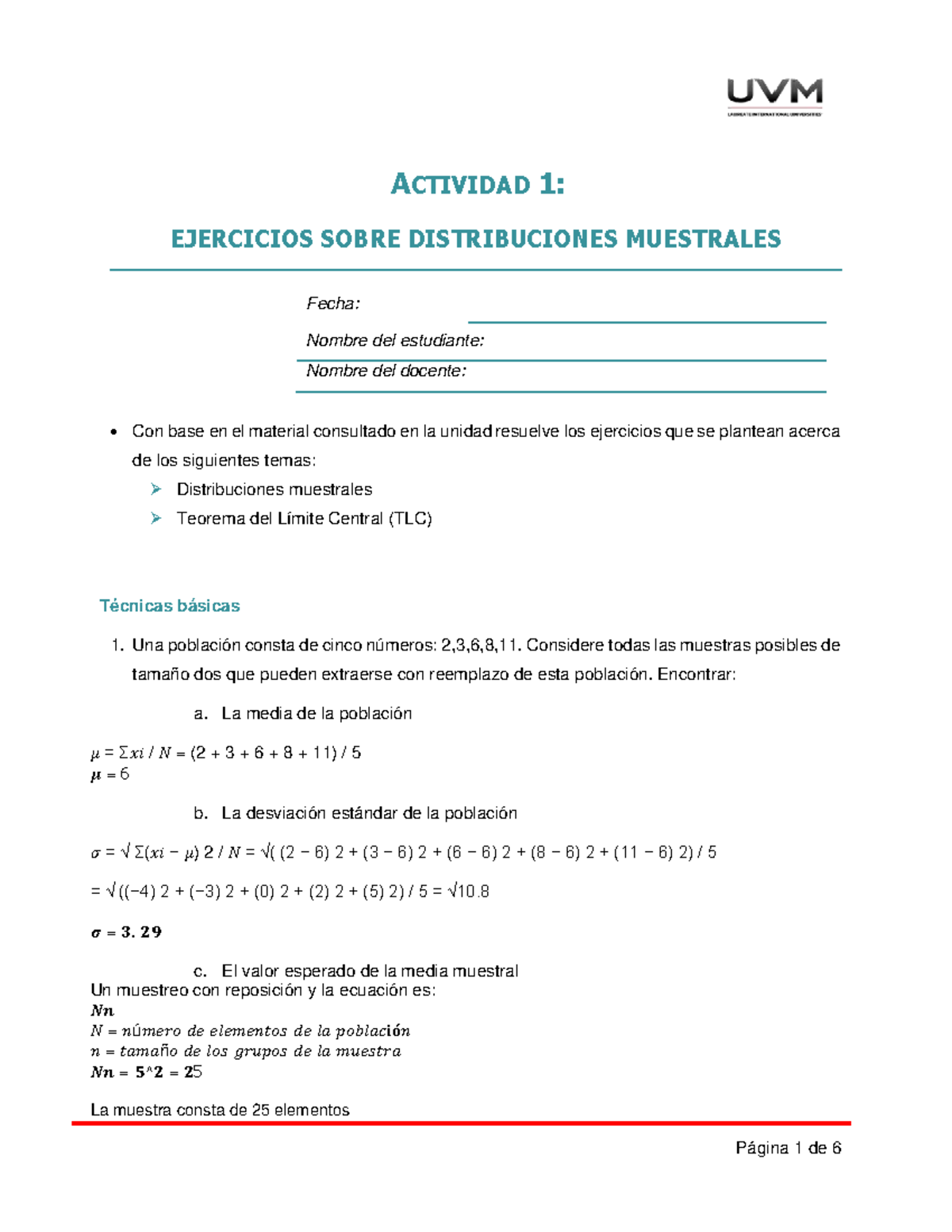 A1 Ejercicios completo - ACTIVIDAD 1: EJERCICIOS SOBRE DISTRIBUCIONES MUESTRALES Fecha: Nombre ...