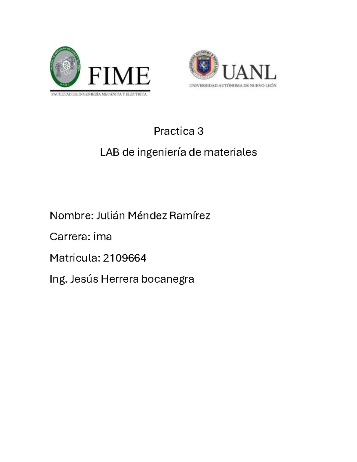 Practica 3 de ing materiales - Practica 3 LAB de ingeniería de materiales Nombre: Julián Méndez ...
