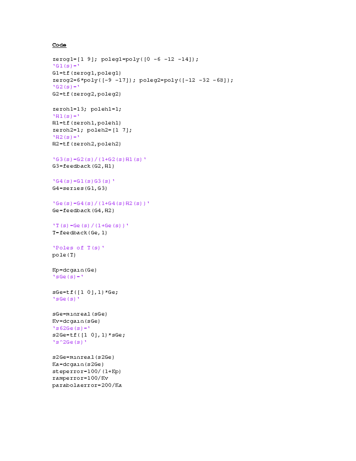 Code - Code zerog1=[1 9]; poleg1=poly([0 -6 -12 -14]); 'G1(s)=' G1=tf ...