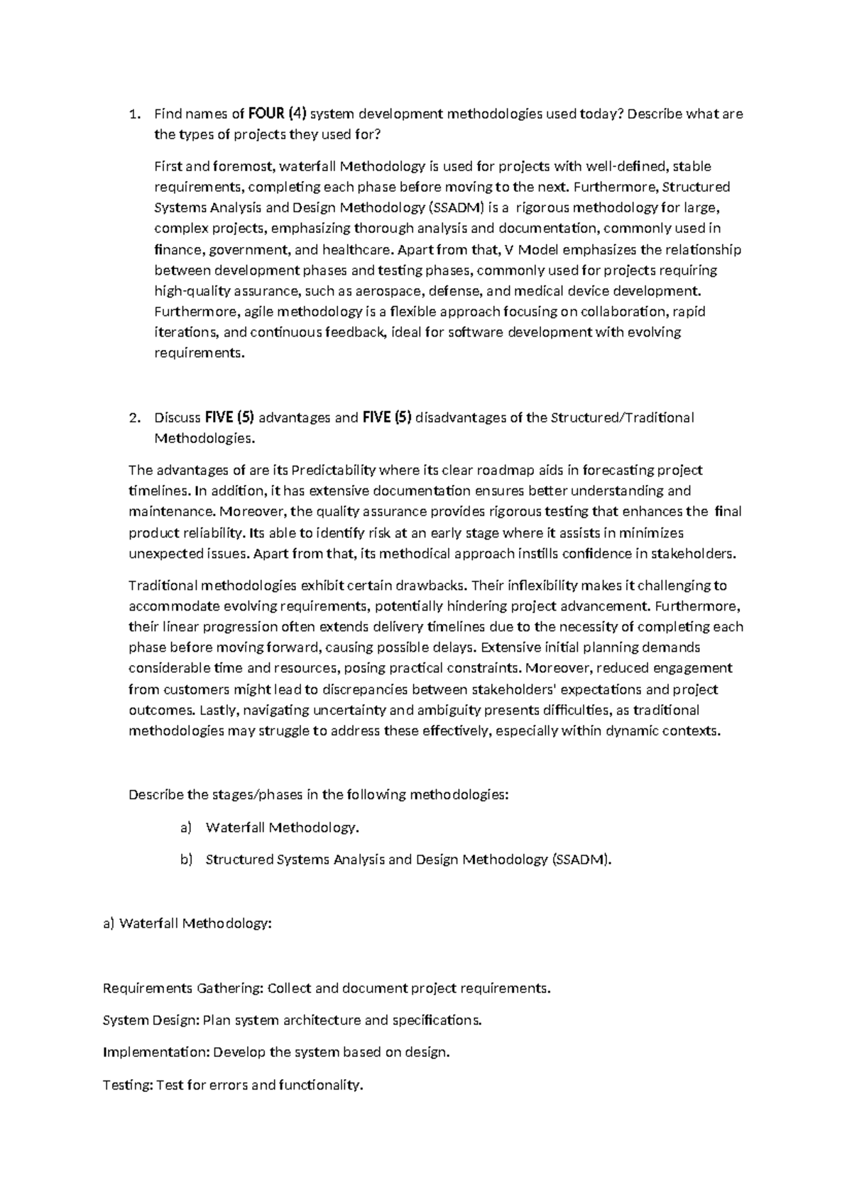 SDM - Find names of FOUR (4) system development methodologies used today? Describe what are the ...
