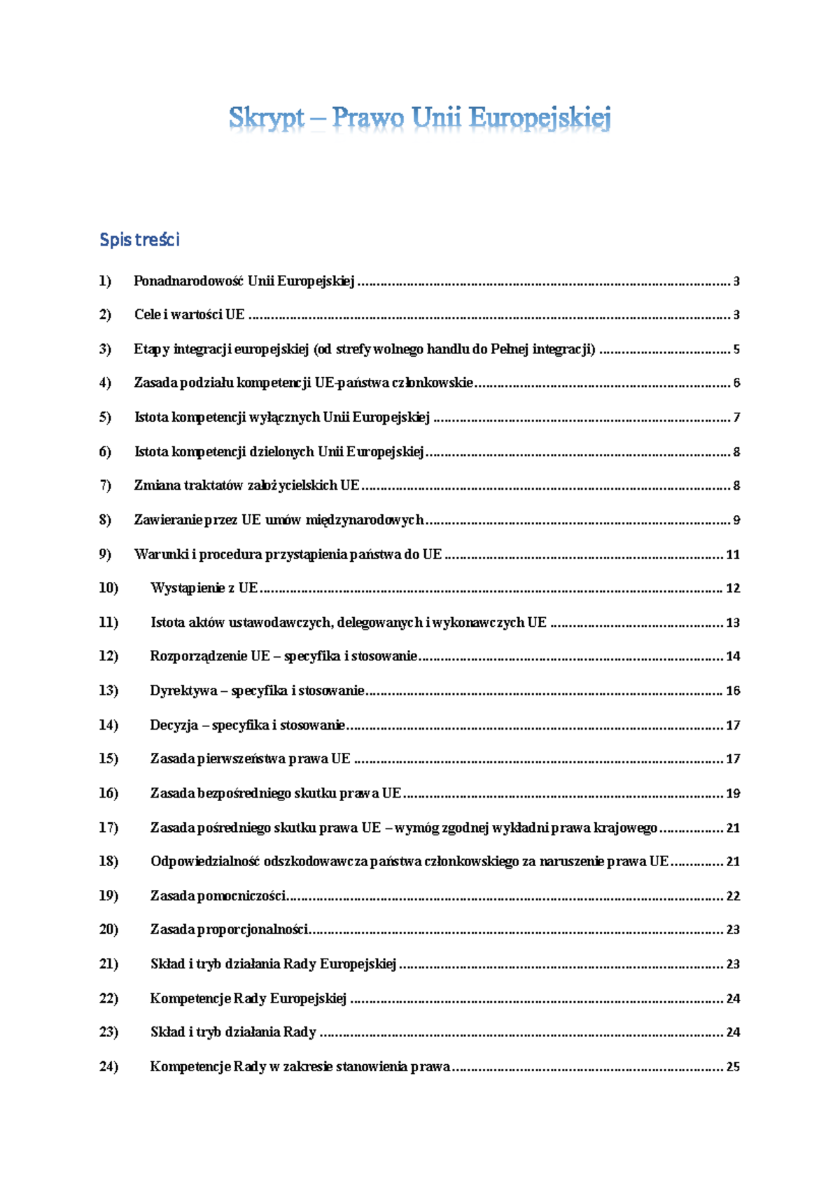 Skrypt Prawo Unii Europejskiej - Spis treści Ponadnarodowość Unii Europejskiej Cele i wartości ...