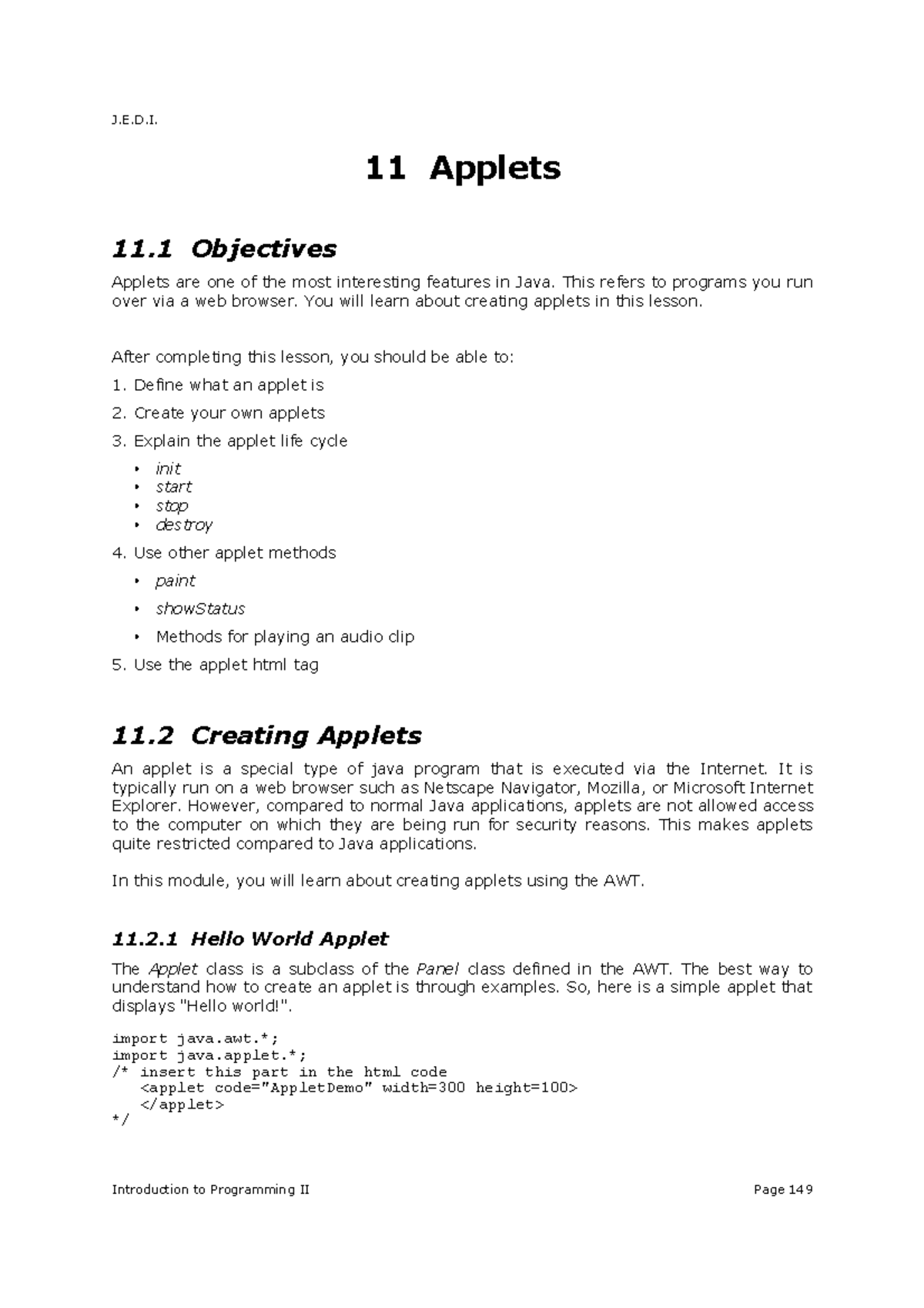 Part Eleven Introduction to Programming 2 - 11 Applets 11 Objectives Applets are one of the most ...