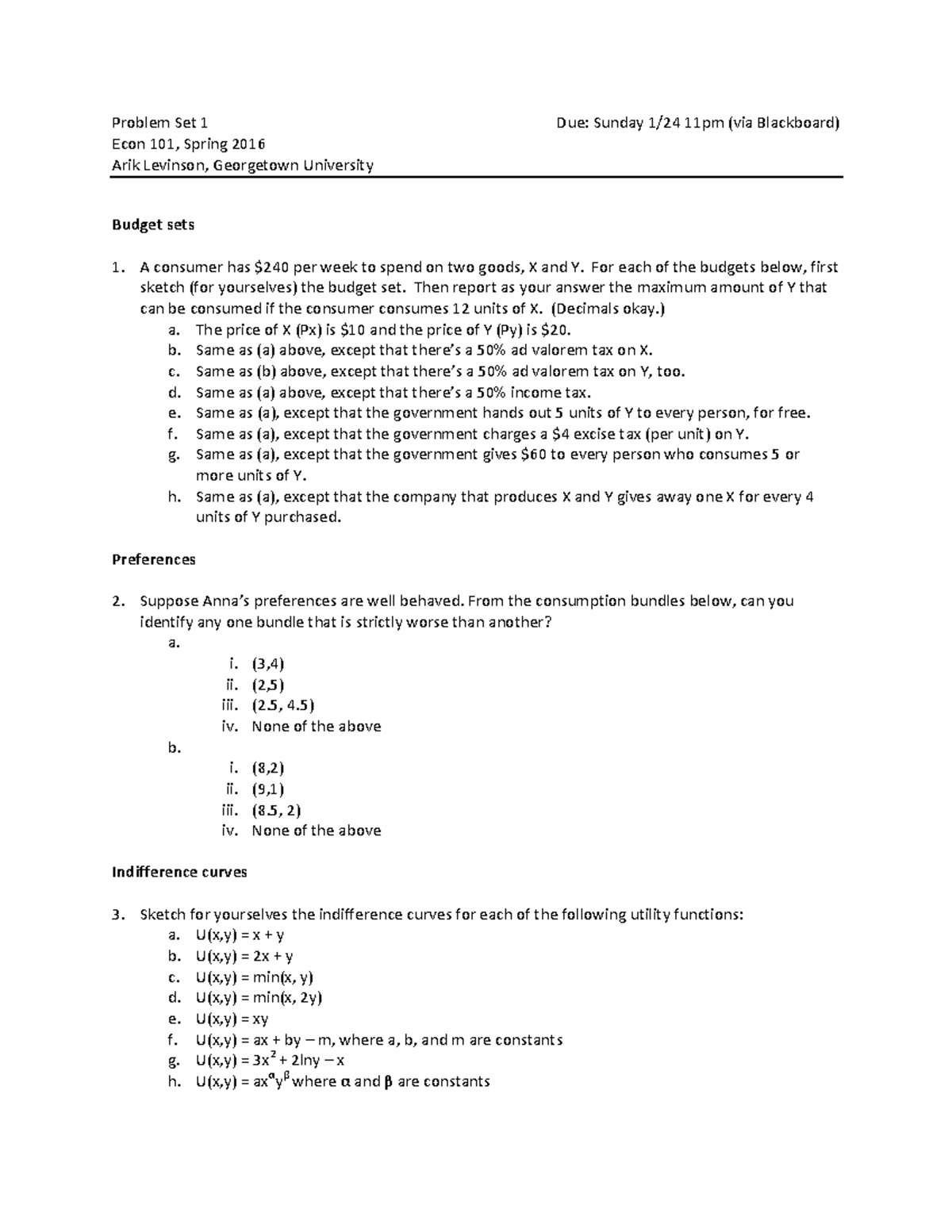 PS1 101 - homework - Problem Set 1 Econ 101, Spring 2016 Arik Levinson, Georgetown University ...