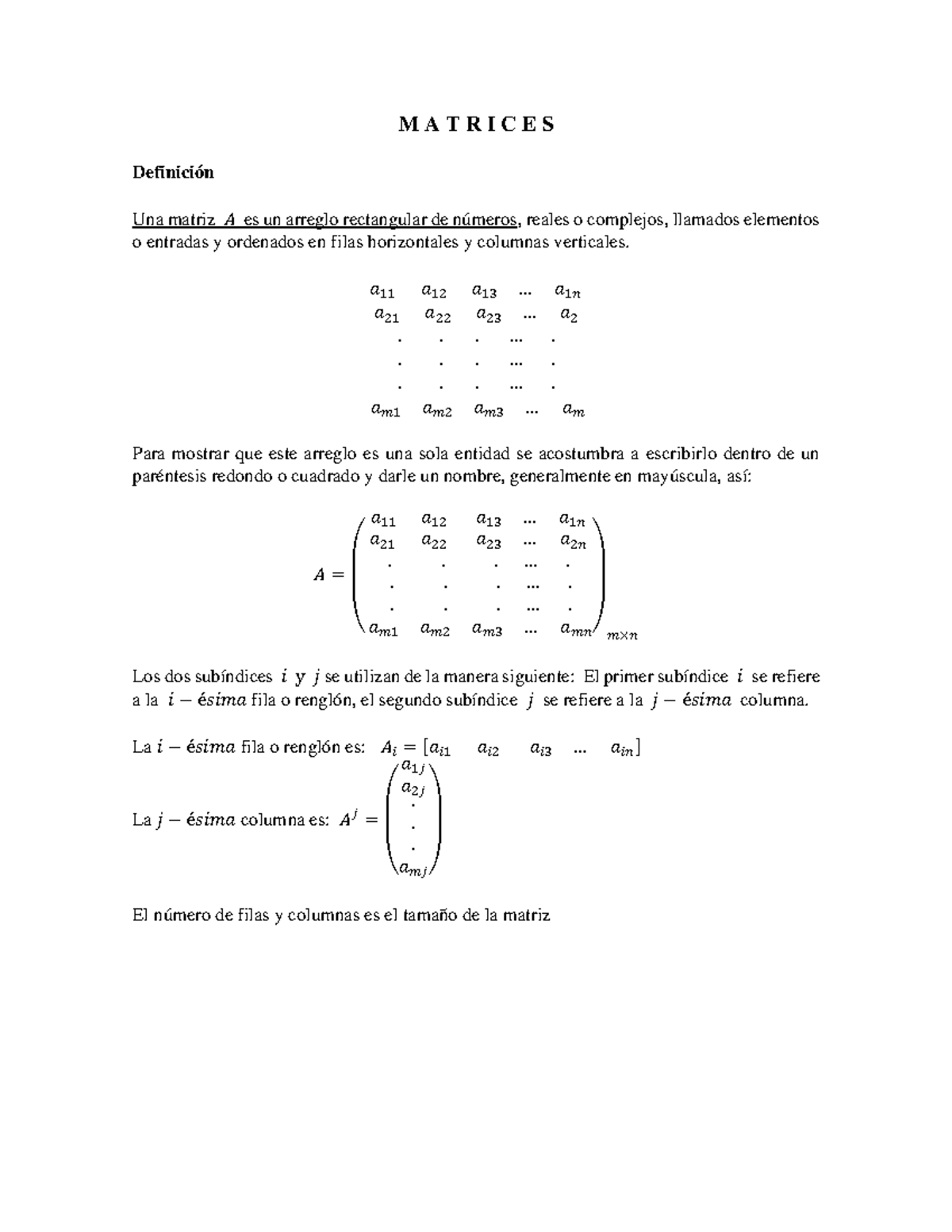 Matrices algebra lineal - M A T R I C E S Definición Una matriz 𝐴 es un ...