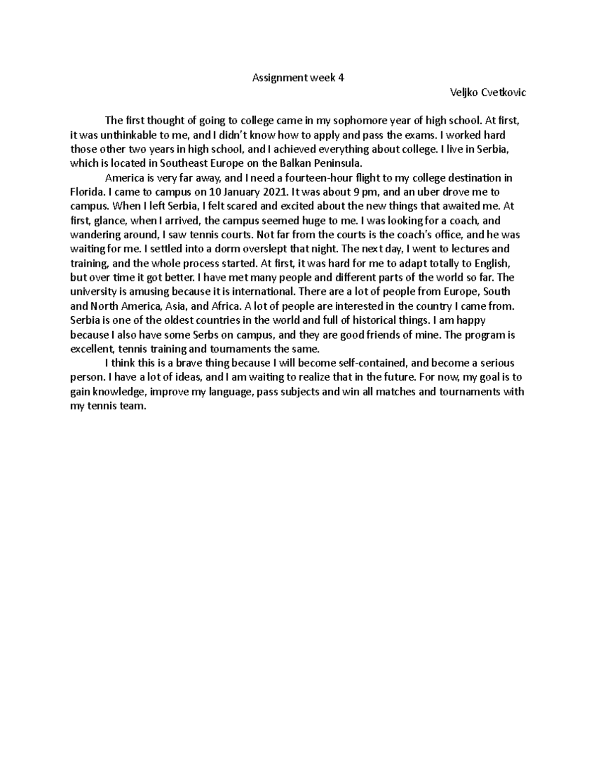 Assignment week 4 - done - Assignment week 4 Veljko Cvetkovic The first thought of going to ...