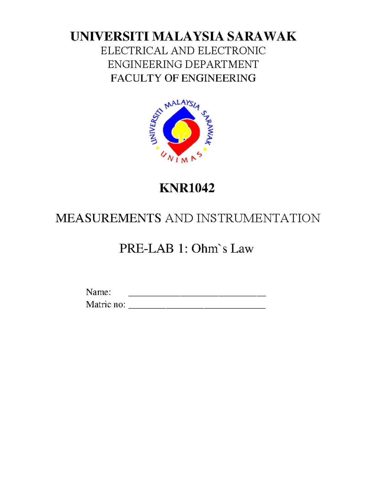 Pre-Lab 1 - Pre Lab 1 - UNIVERSITI MALAYSIA SARAWAK ELECTRICAL AND ...