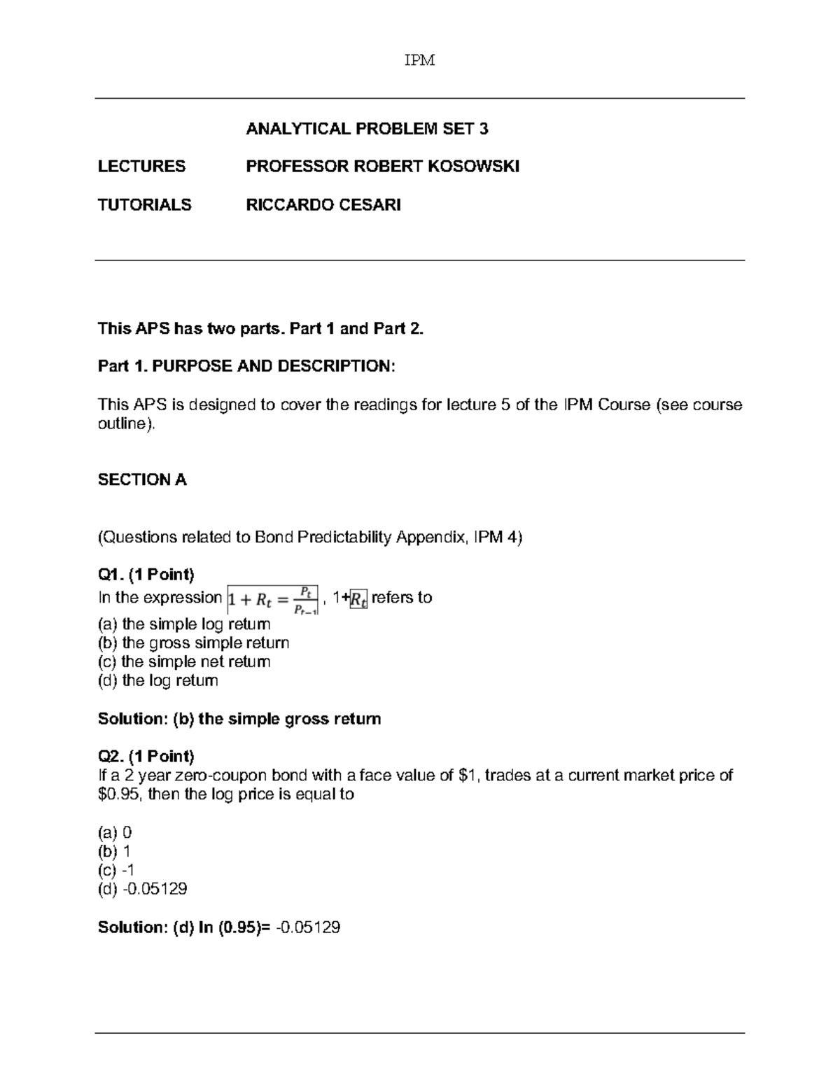 Analytical Problem SET 3 - IPM ANALYTICAL PROBLEM SET 3 LECTURES PROFESSOR ROBERT KOSOWSKI ...