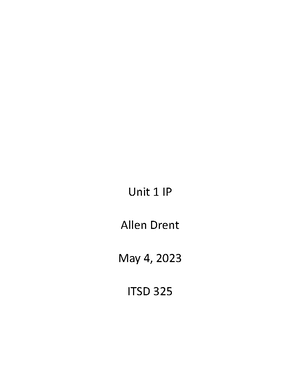 Drent u3 IP ITSD325 - assignment - Unit 3 IP Allen Drent May 4, 2023 ITSD 325 The data that has ...