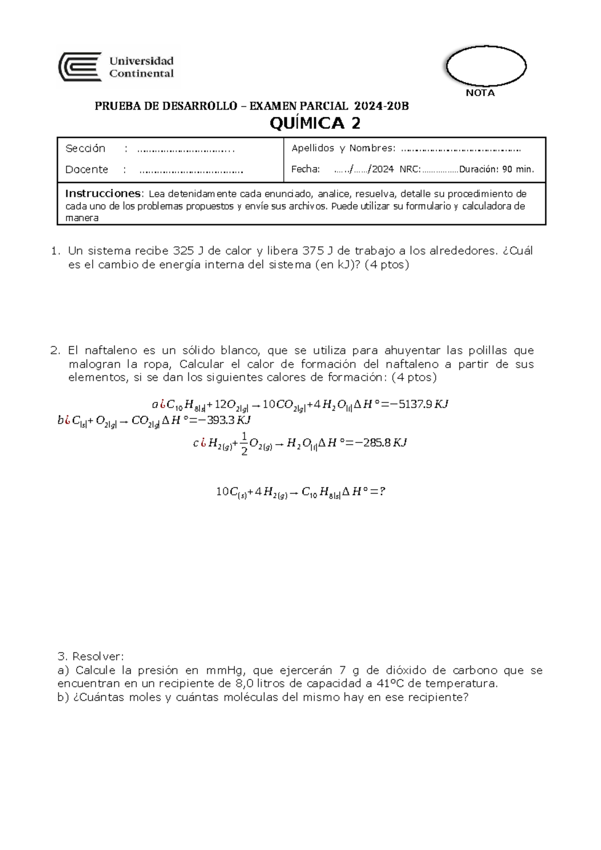 Examen parcial quimica solucionario - NOTA PRUEBA DE DESARROLLO – EXAMEN PARCIAL 2024-20B QU Í ...