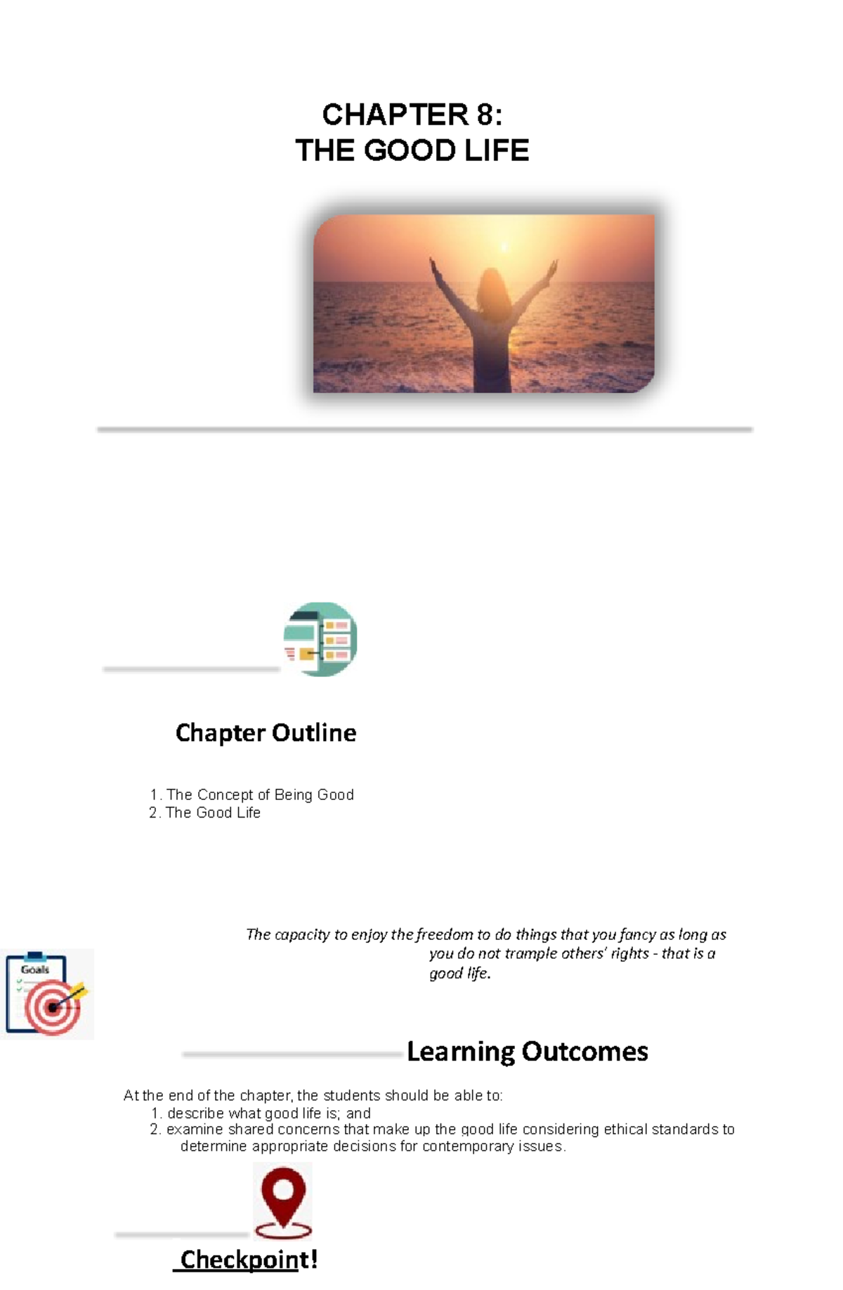 Chapter 8 Good life - CHAPTER 8: THE GOOD LIFE Chapter Outline The ...