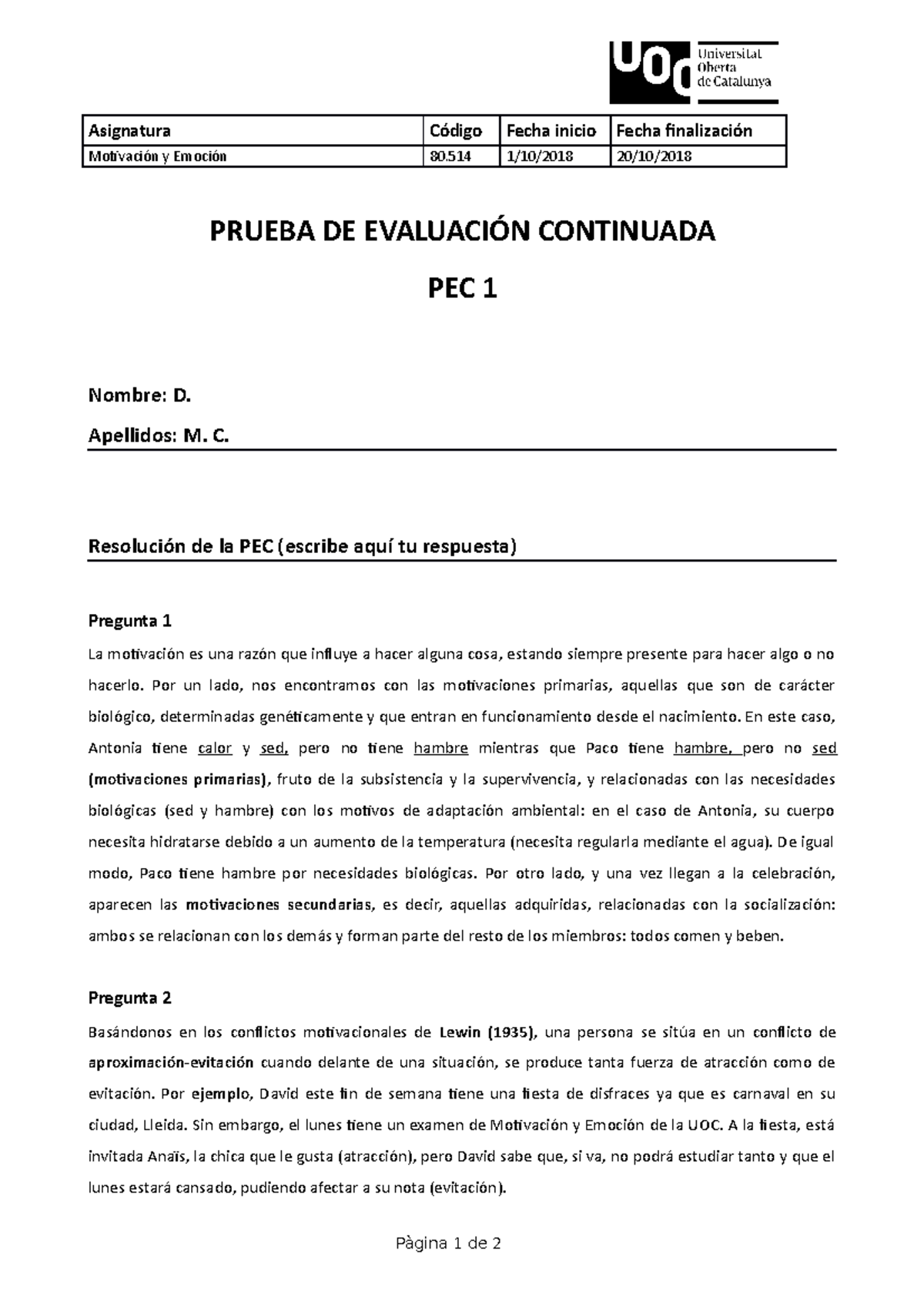 PEC1. Nota 9,5 A - Asignatura Código Fecha inicio Fecha inalización Moivación y Emoción 80 1/10 ...