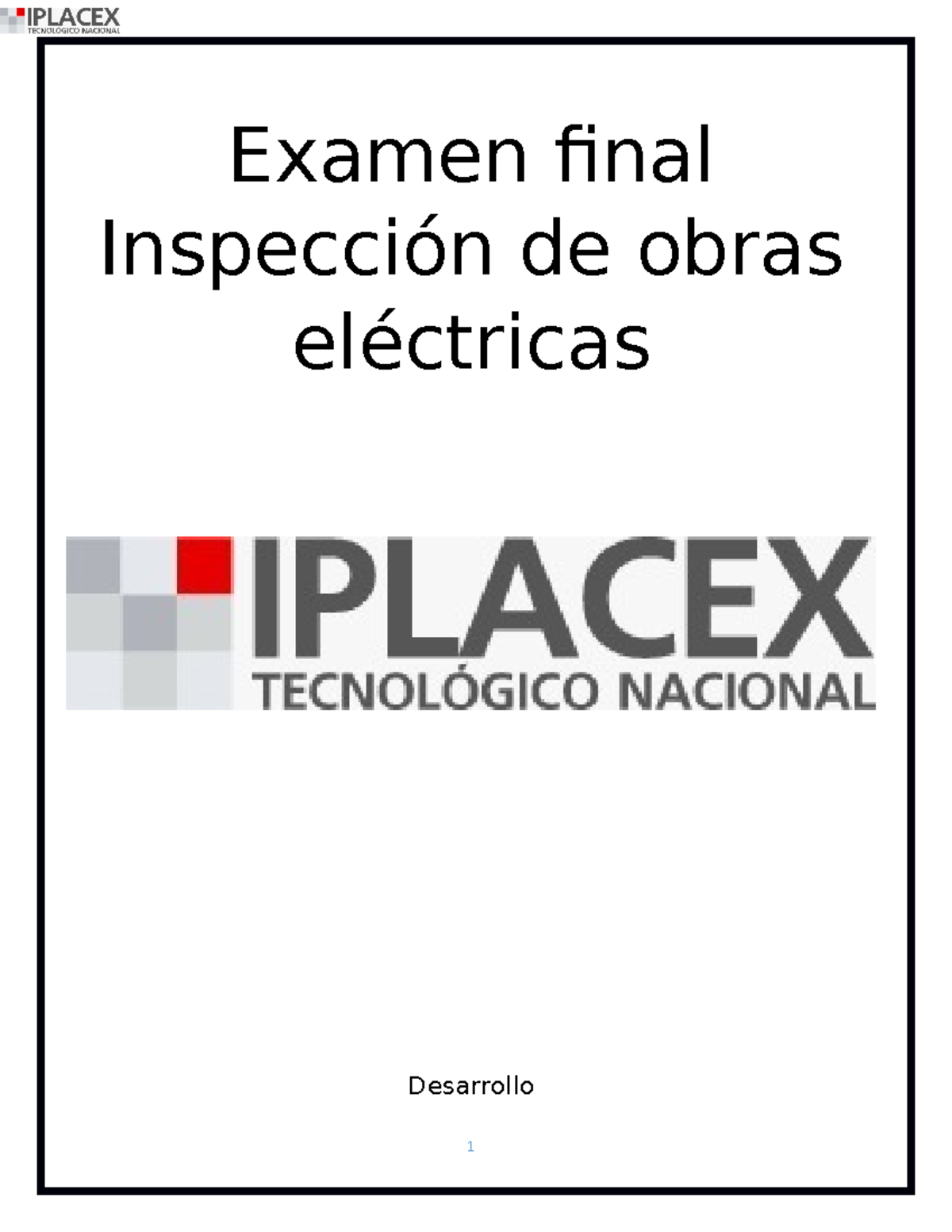 Examen final de inspeccion de obras - Examen final Inspección de obras eléctricas Desarrollo 1 ...