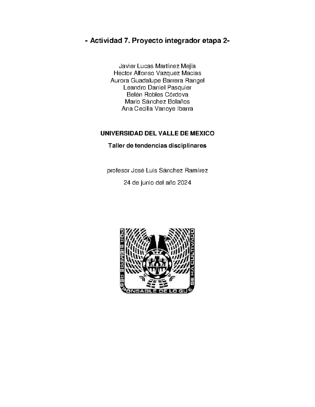 A7 EQ 2 - Actividad 7 de taller de tendencia disciplinaria - Actividad 7. Proyecto integrador ...