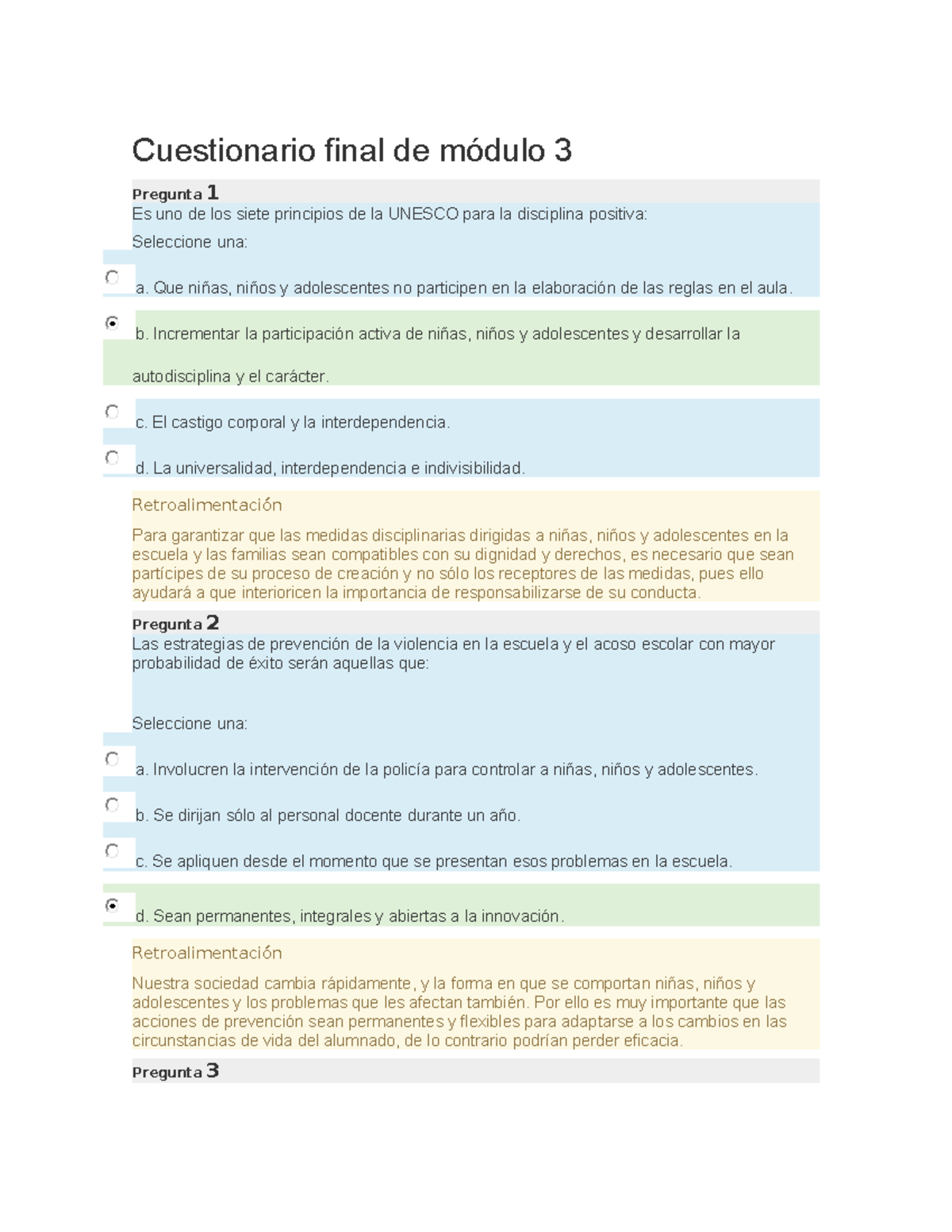 Cuestionario final de módulo 3 - Cuestionario final de módulo 3 Pregunta 1 Es uno de los siete ...