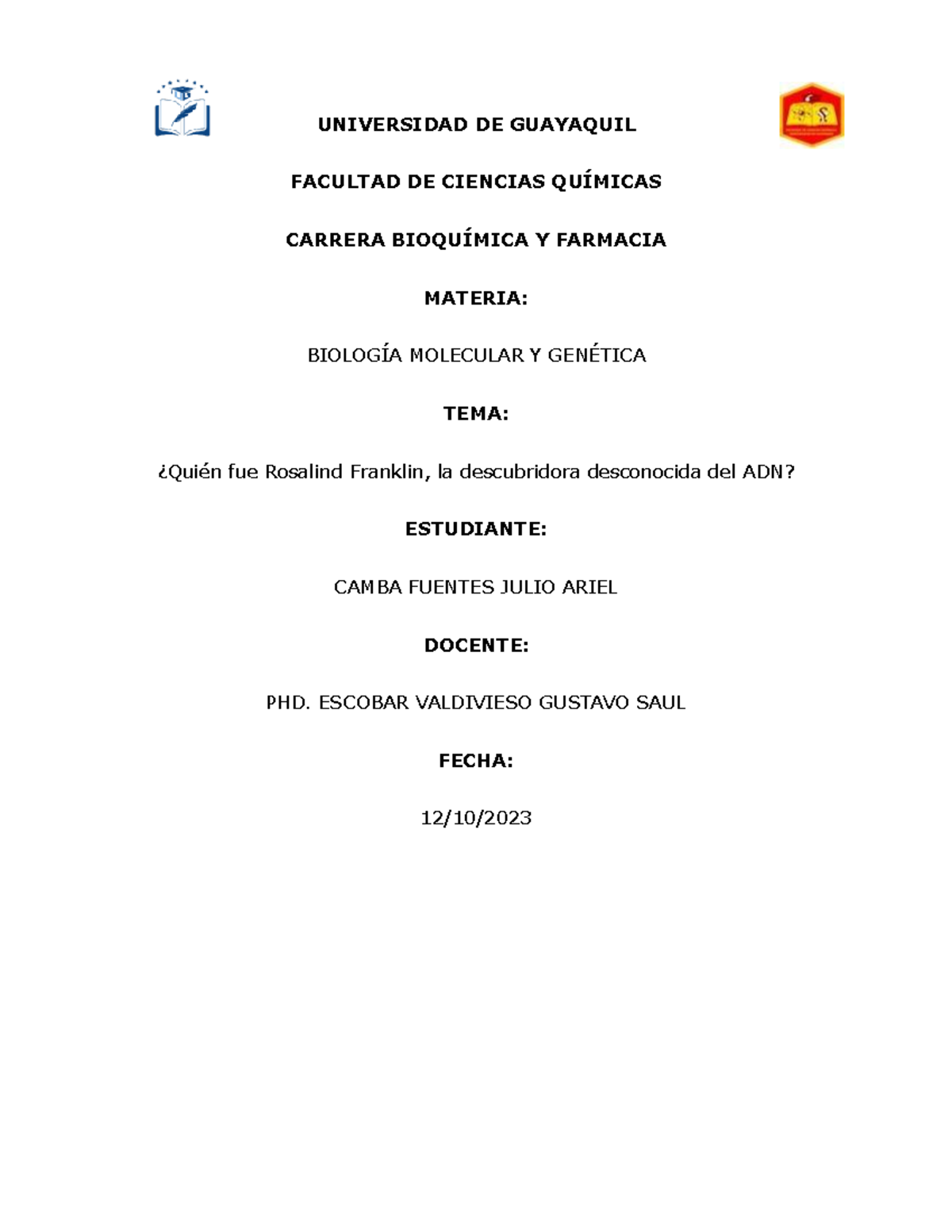 Rosalind Franklin - ESCOBAR VALDIVIESO GUSTAVO SAUL FECHA: 12 /10 ...