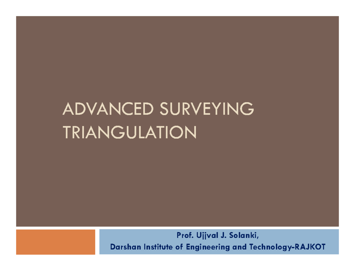 Triangulation - Yes - ADVANCED SURVEYING TRIANGULATION Prof. Ujjval J ...