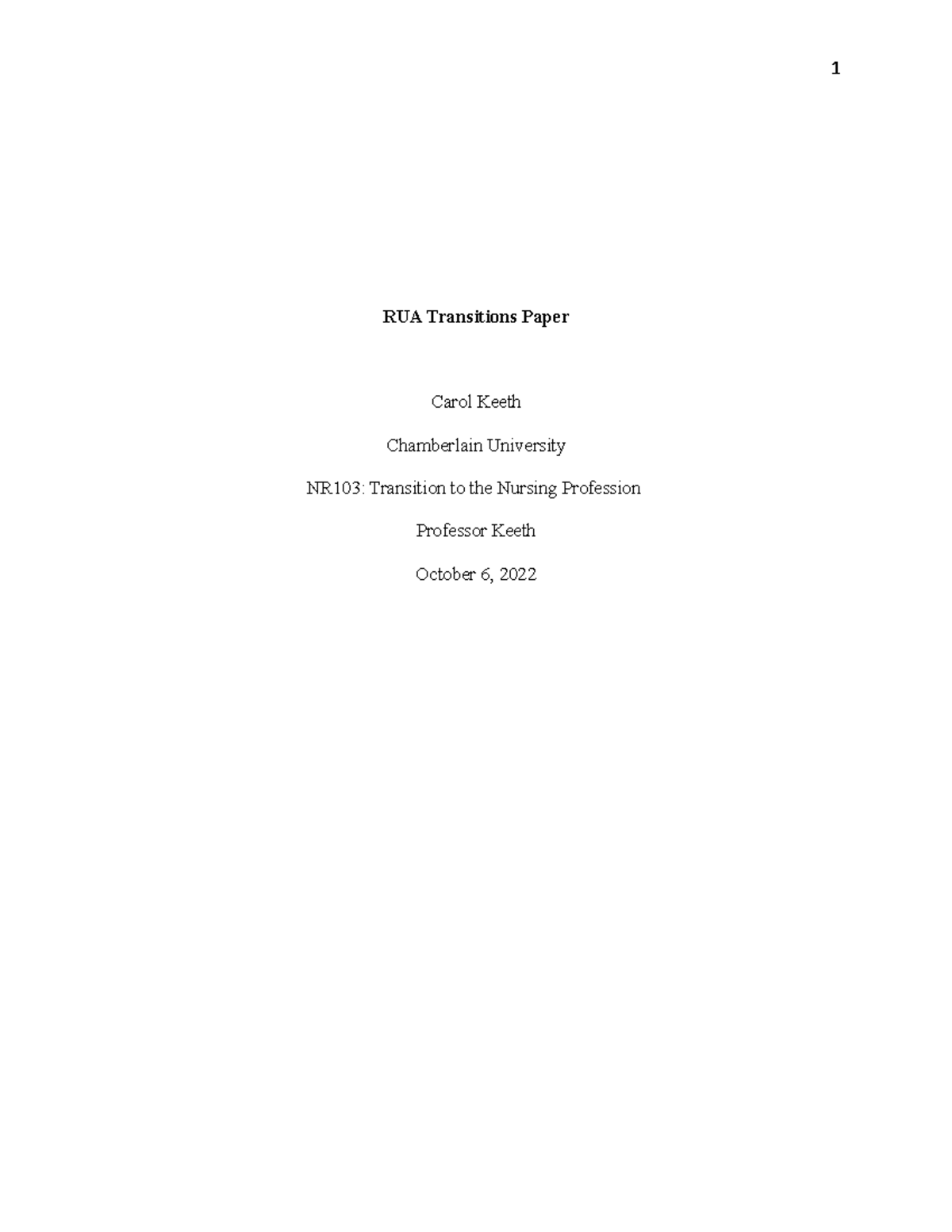 BSN APA Template Example NR 103 - 1 RUA Transitions Paper Carol Keeth ...