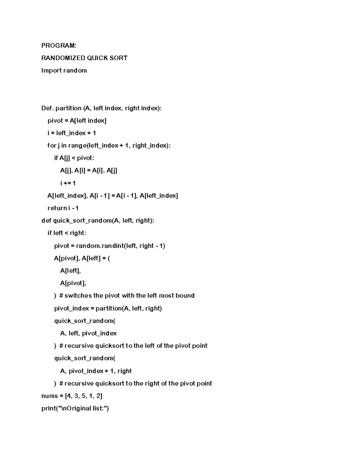 Program - IT WILL BE USEFUL - PROGRAM: RANDOMIZED QUICK SORT Import random Def. partition (A ...