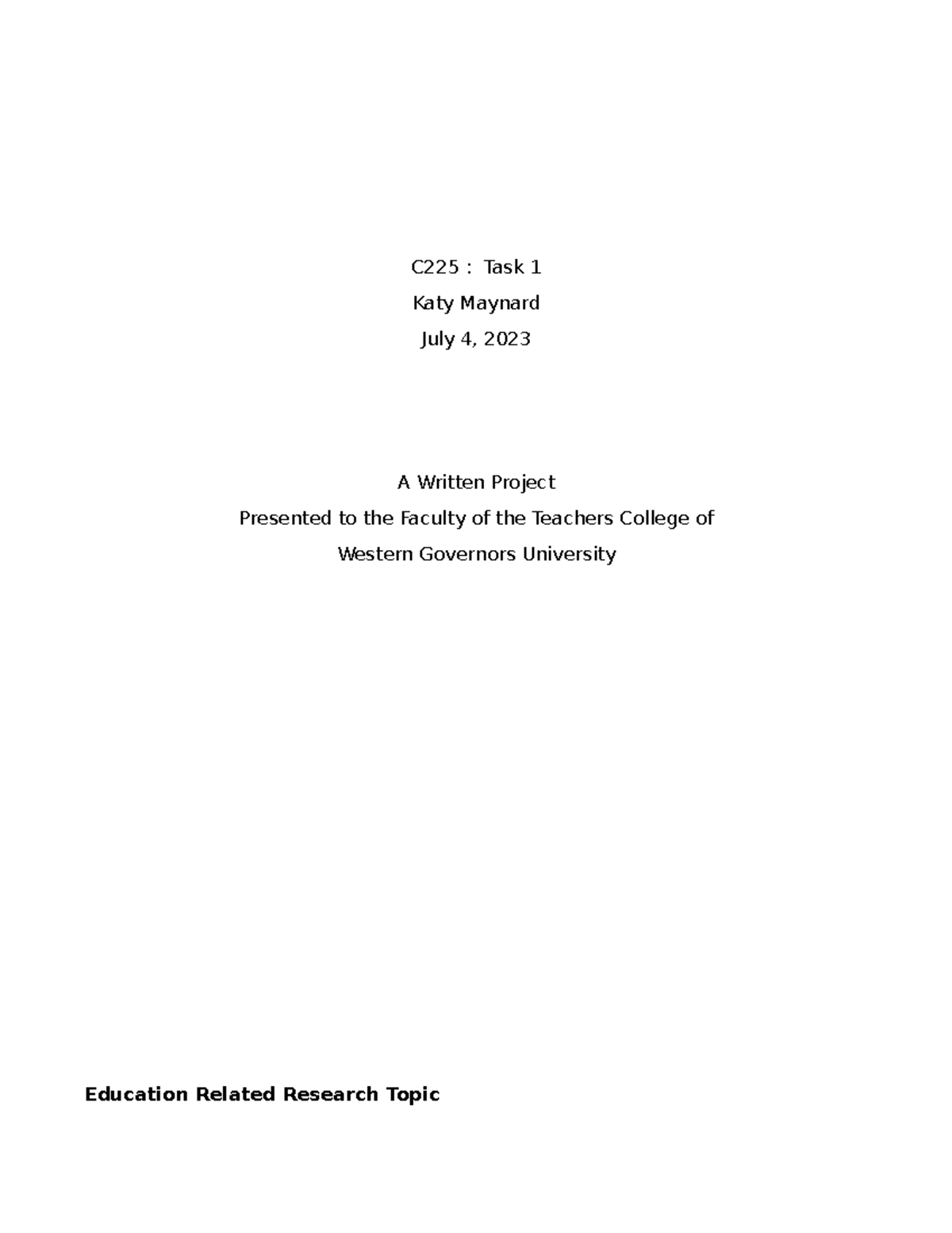 C225 Task 1 - Annotated Bibliography - C225 : Task 1 Katy Maynard July 4, 2023 A Written Project ...