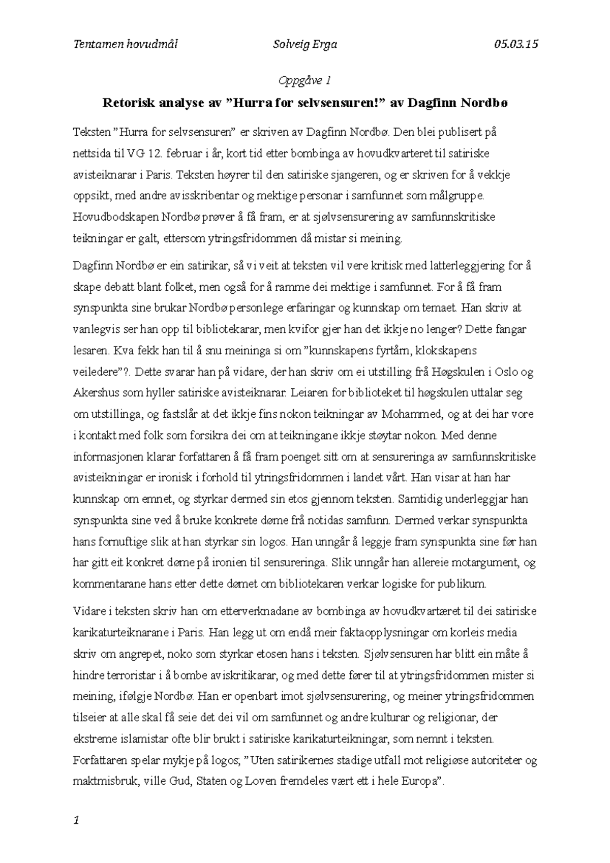 Retorisk analyse av "Hurra for selvsensuren" - Tentamen hovudmål Solveig Erga 05. Oppgåve 1 ...