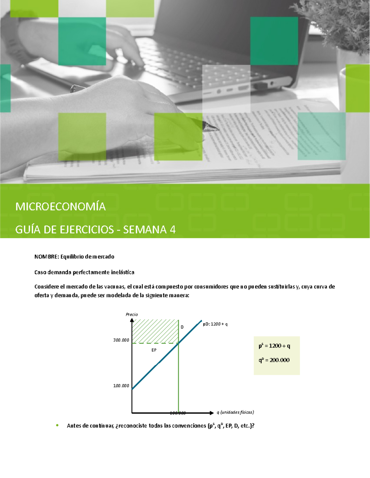S4 Ejercicios Micec 1101 - NOMBRE: Equilibrio de mercado Caso demanda ...