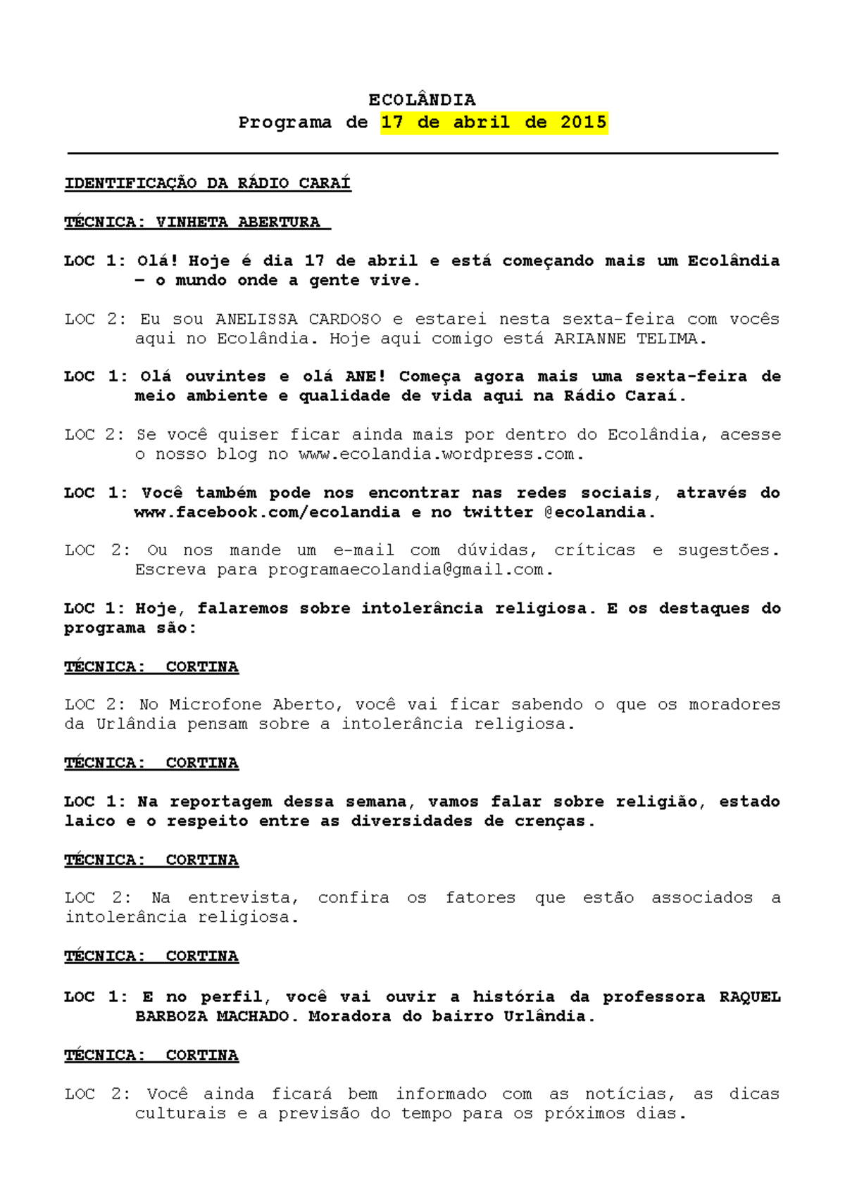 Script Modelo - Exemplo de roteiro radiofônico - ECOLÂNDIA Programa de 17 de abril de 2015 - Studocu